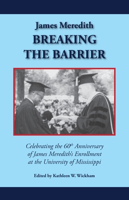 James Meredith: Breaking the Barrier by Kathleen W Wickham | Goodreads
