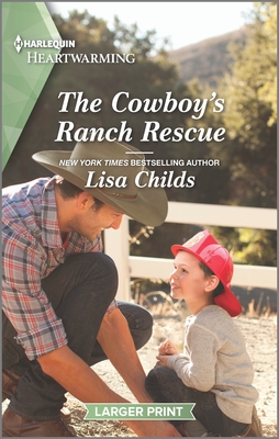 The Cowboy's Ranch Rescue: A Clean and Uplifting Romance by Lisa Childs ...