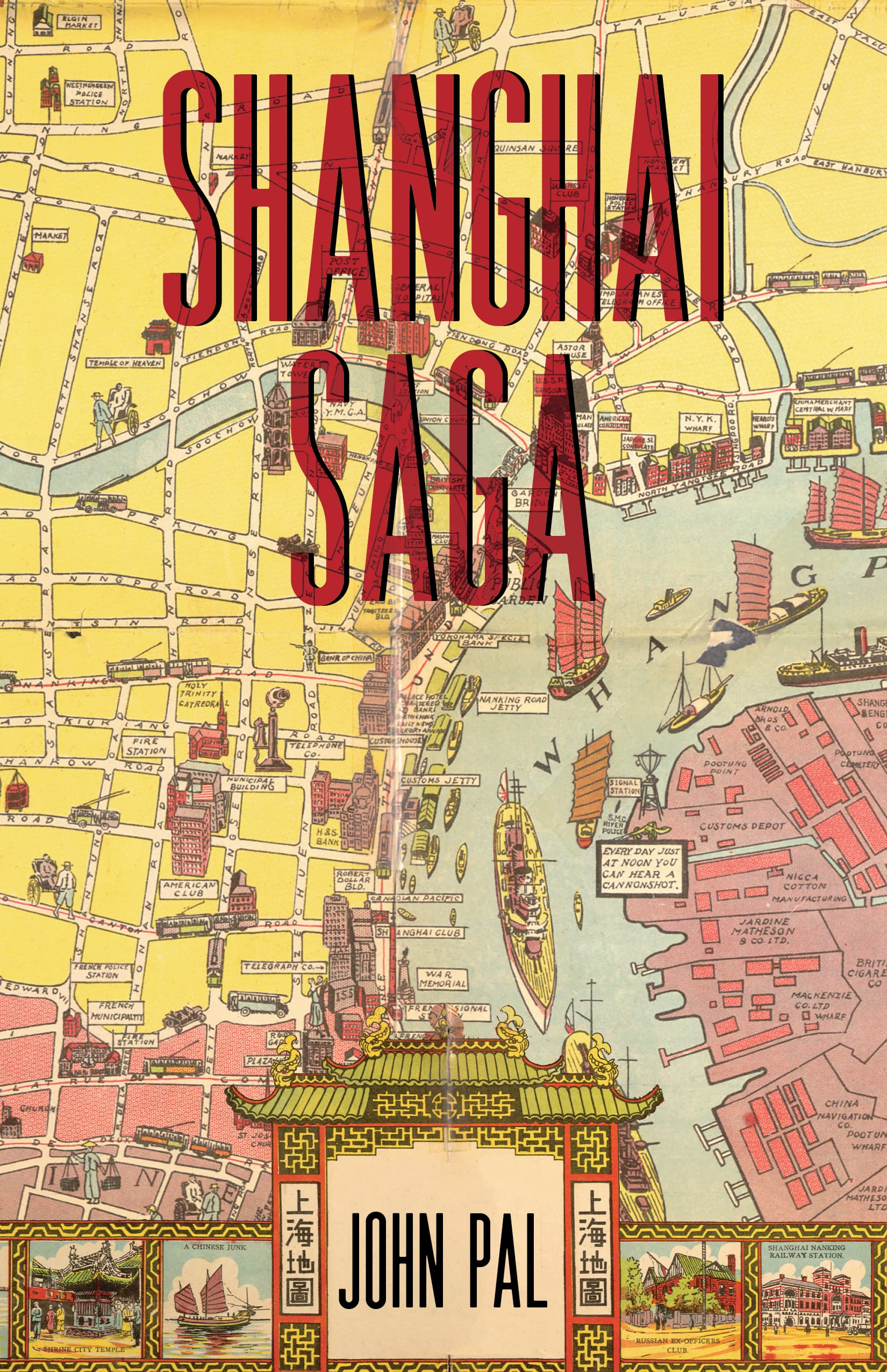 Shanghai Saga: The Story of a City by John Pal | Goodreads