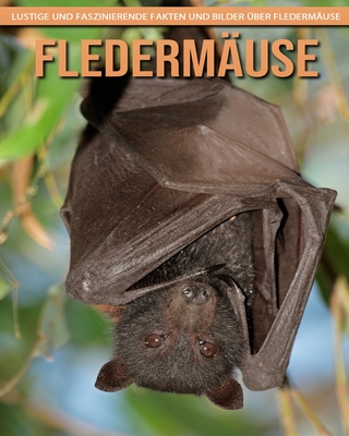 Flederm use - Lustige und faszinierende Fakten und Bilder ber Flederm use by Christine Wetmore ...
