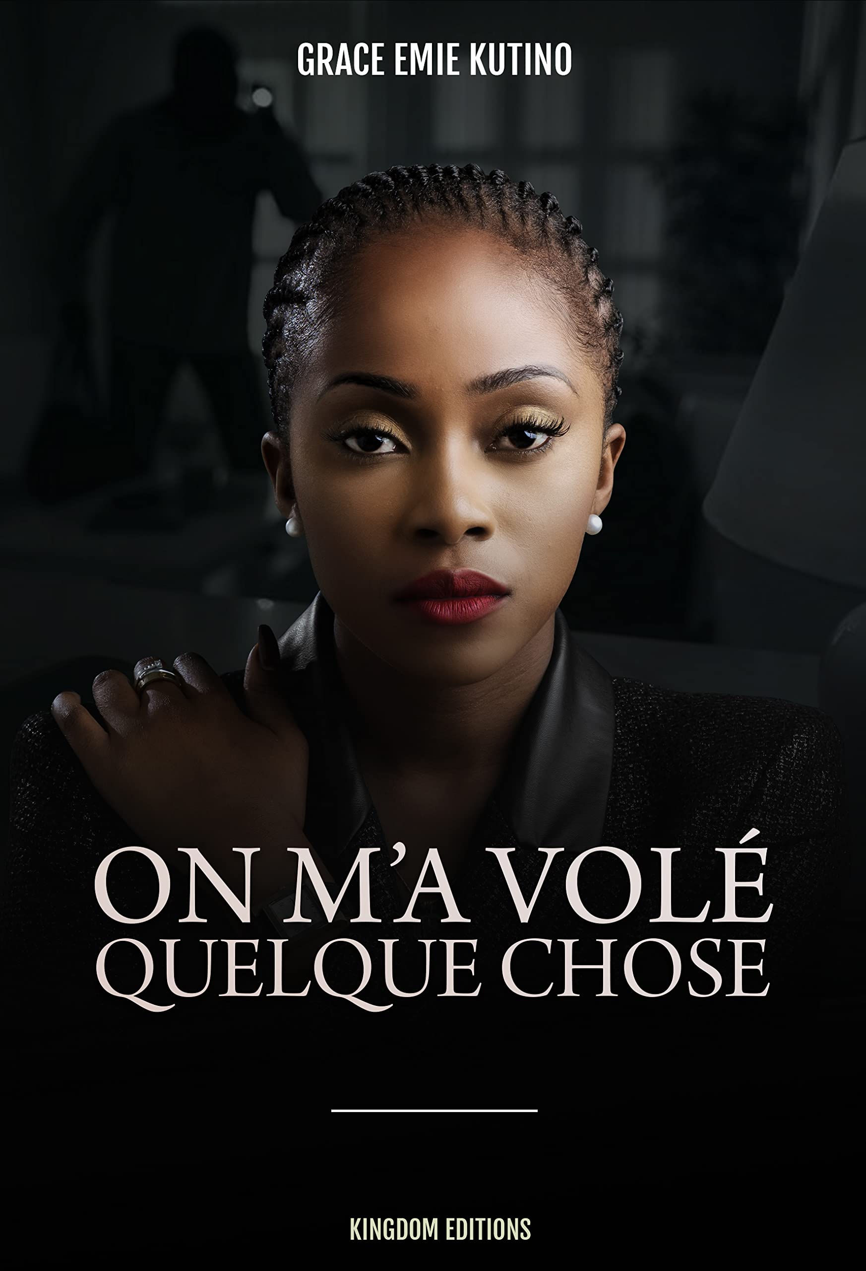 ON M'A VOLE QUELQUE CHOSE (French Edition) by Grace Emie Kutino | Goodreads