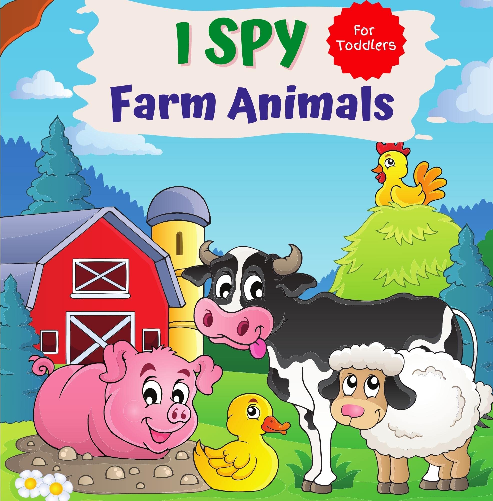 Farm Animals I Spy For Toddlers: A Fun Guessing Picture Book for ...