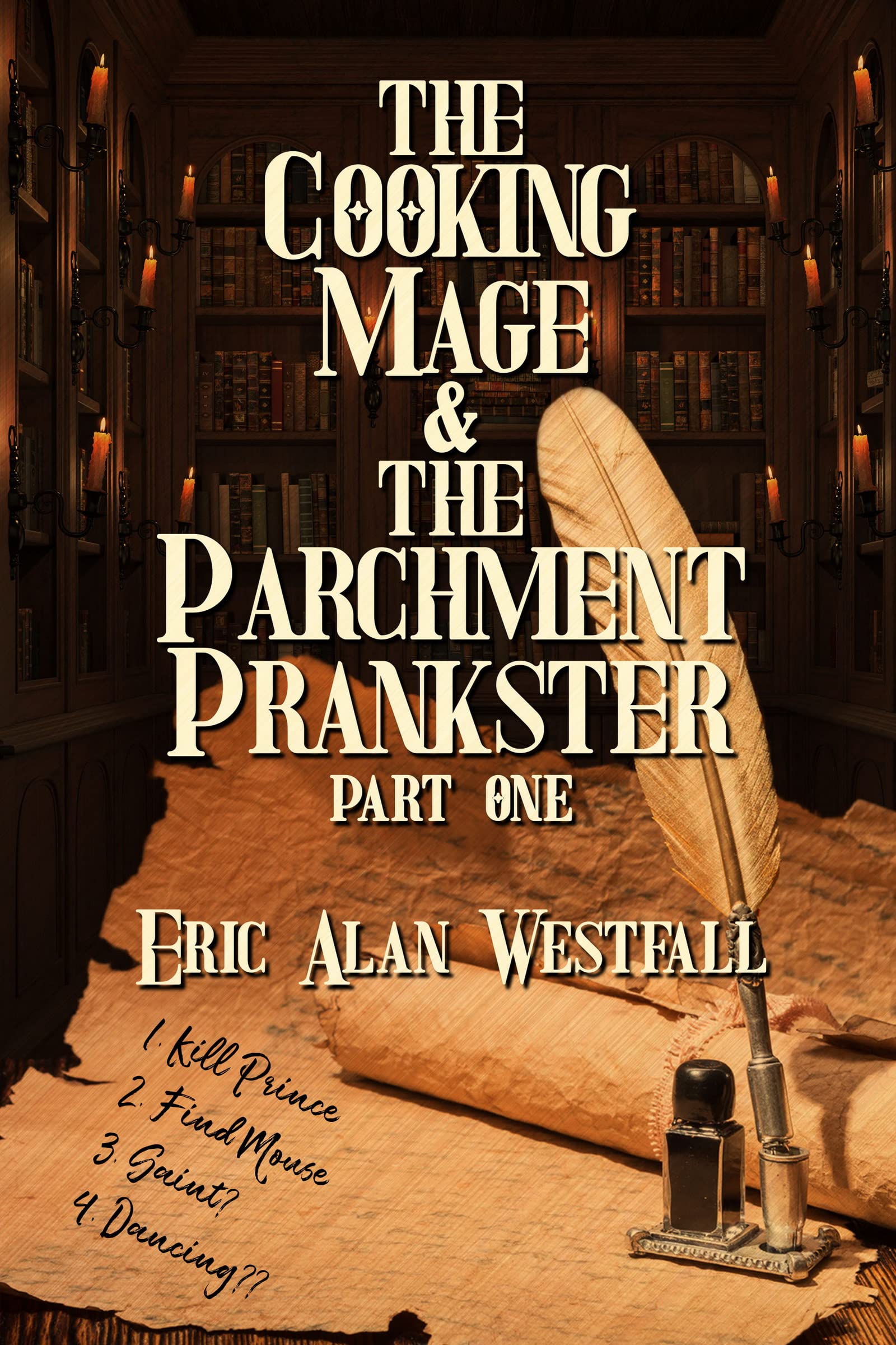 The Cooking Mage & The Parchment Prankster Part One by Eric Alan ...