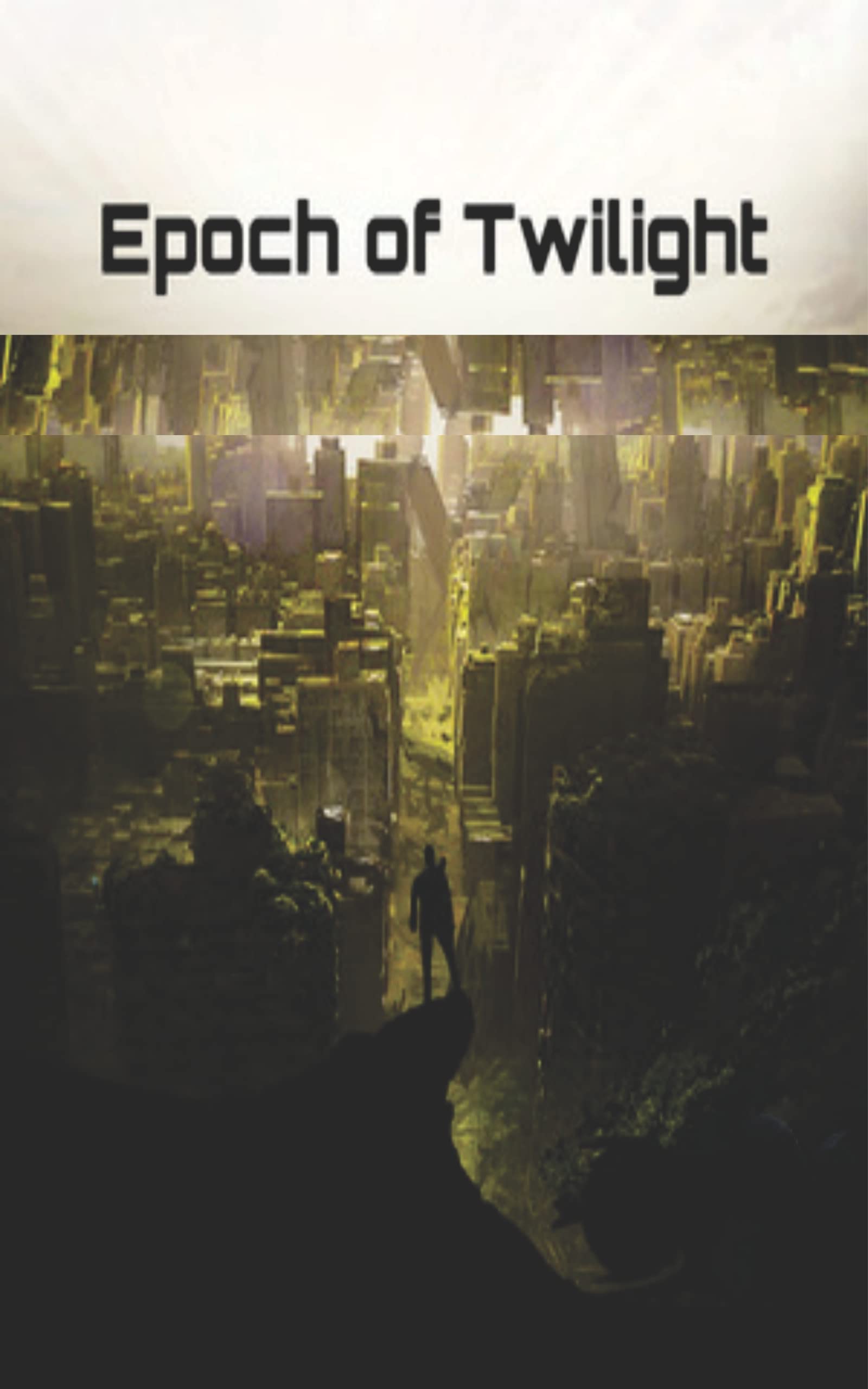 Epoch of Twilight: Volume One by Dora Rodgers | Goodreads