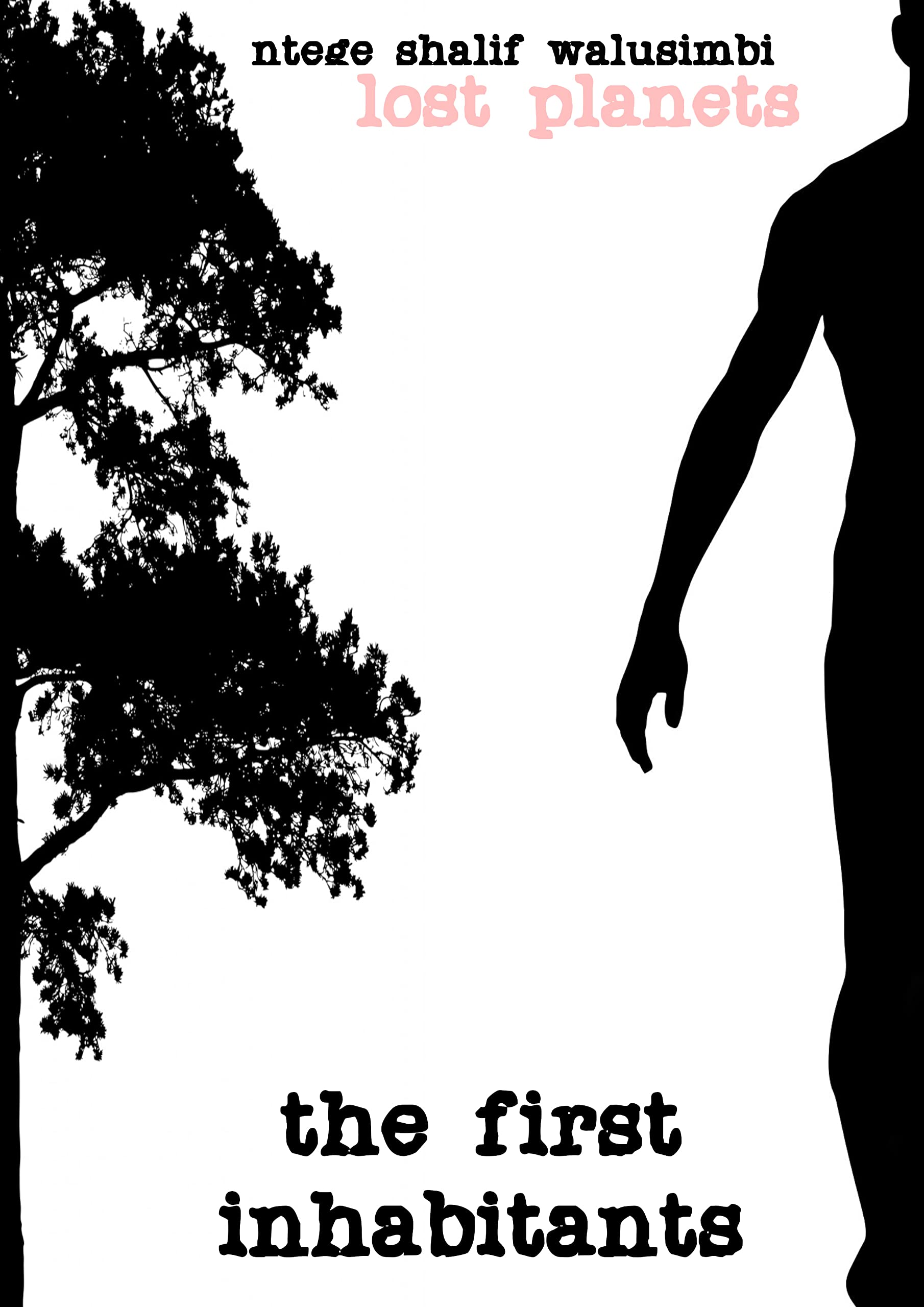 LOST PLANETS: volume 1 by ntege shalif walusimbi | Goodreads