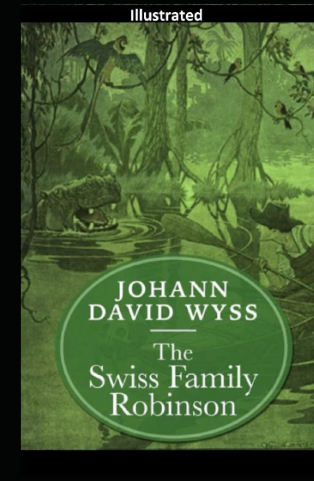 Swiss Family Robinson Illustrated by Johann David Wyss | Goodreads