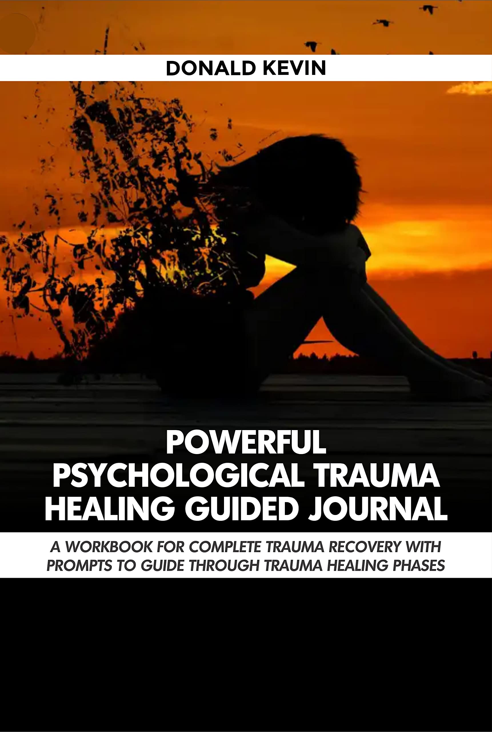 Powerful Psychological Trauma Healing Guided Journal: A Workbook for ...