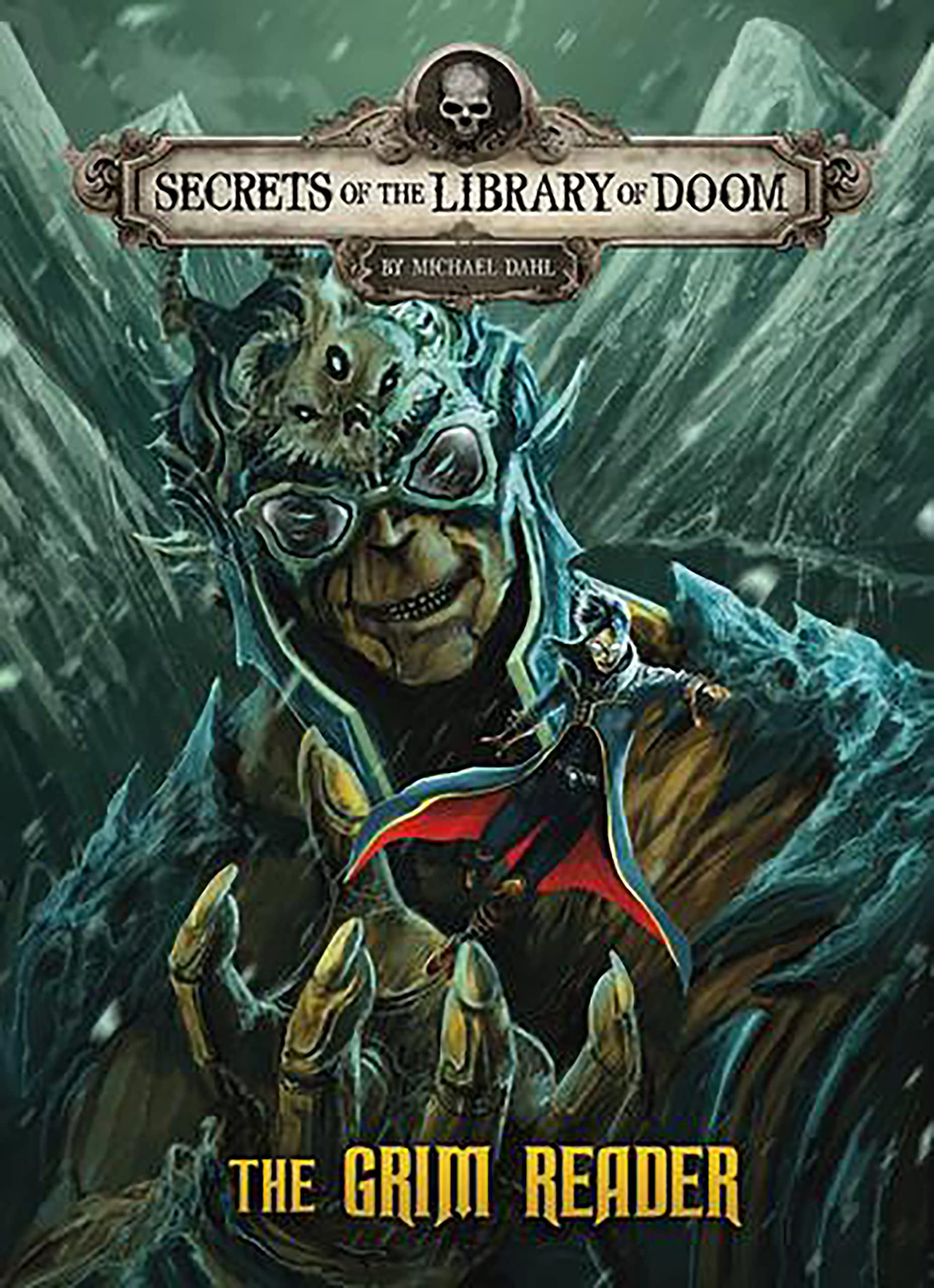 The Grim Reader (Secrets of the Library of Doom) by Michael Dahl ...