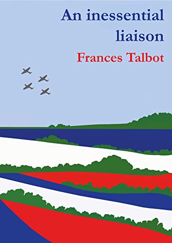 An Inessential Liaison by Frances Talbot | Goodreads