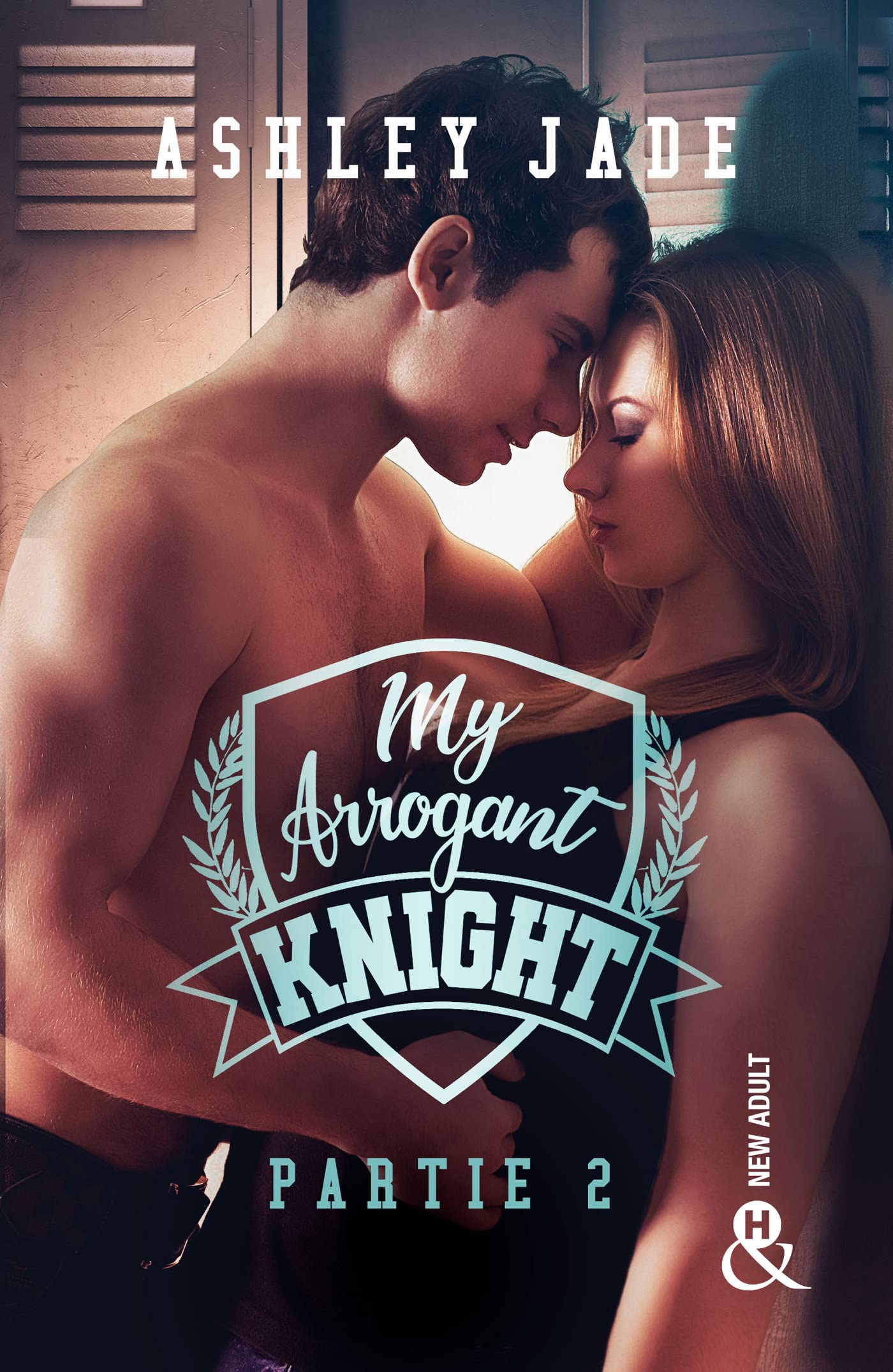 My Arrogant Knight - Partie 2 (&H) (French Edition) by Ashley Jade | Goodreads