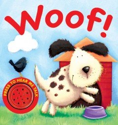 Woof! (Animal Sounds) by Staff of Igloo Books | Goodreads