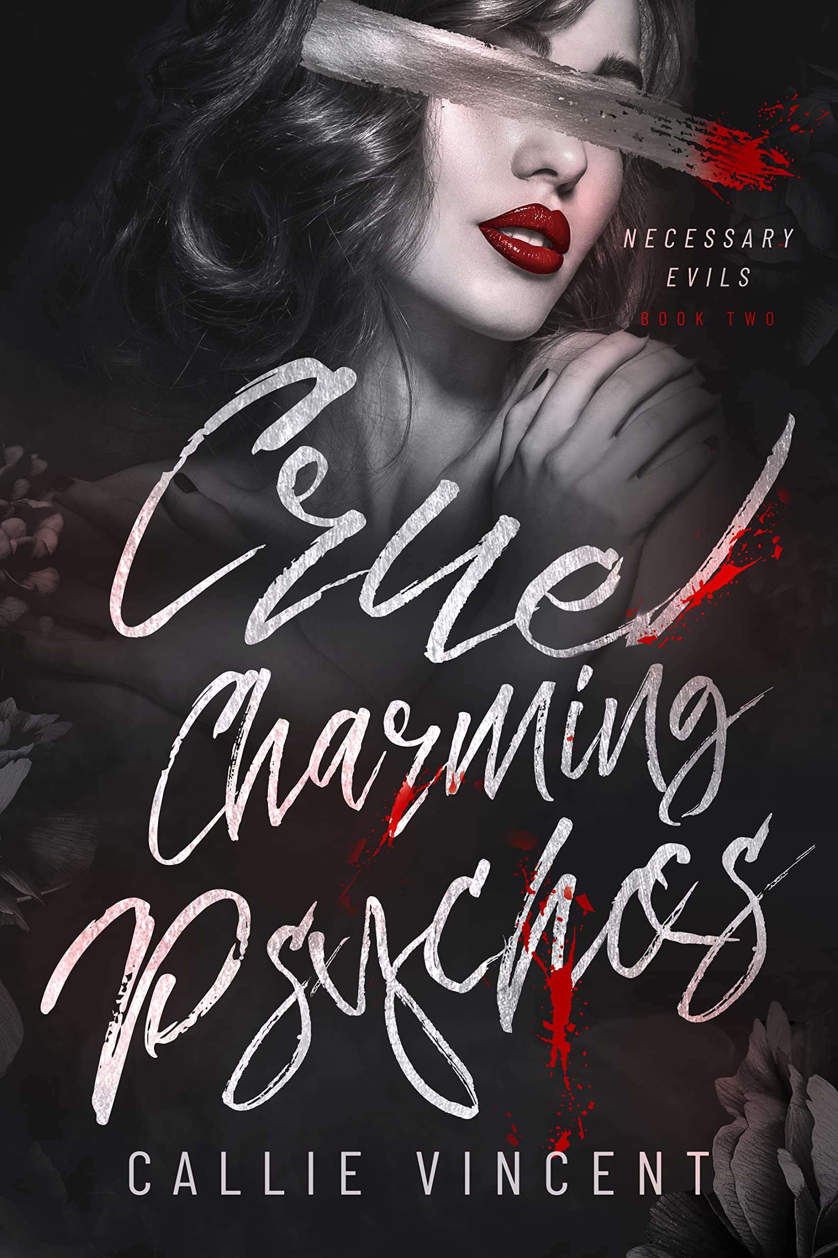 Cruel Charming Psychos (Necessary Evils Book 2) by Callie Vincent ...