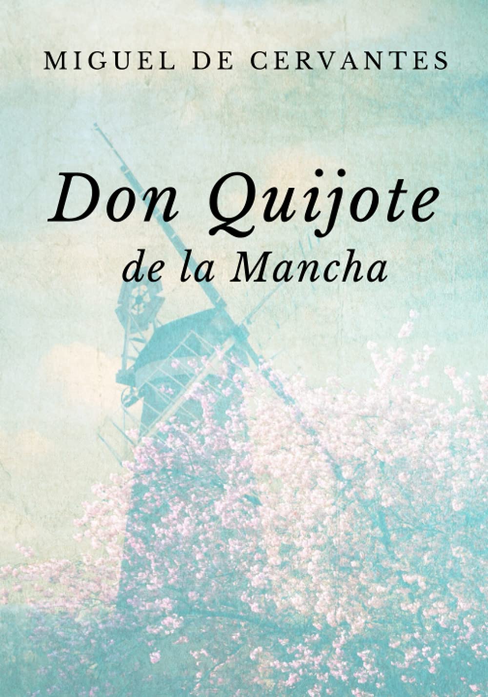 Don Quijote de la Mancha: Original Classic Spanish Version by Miguel de ...