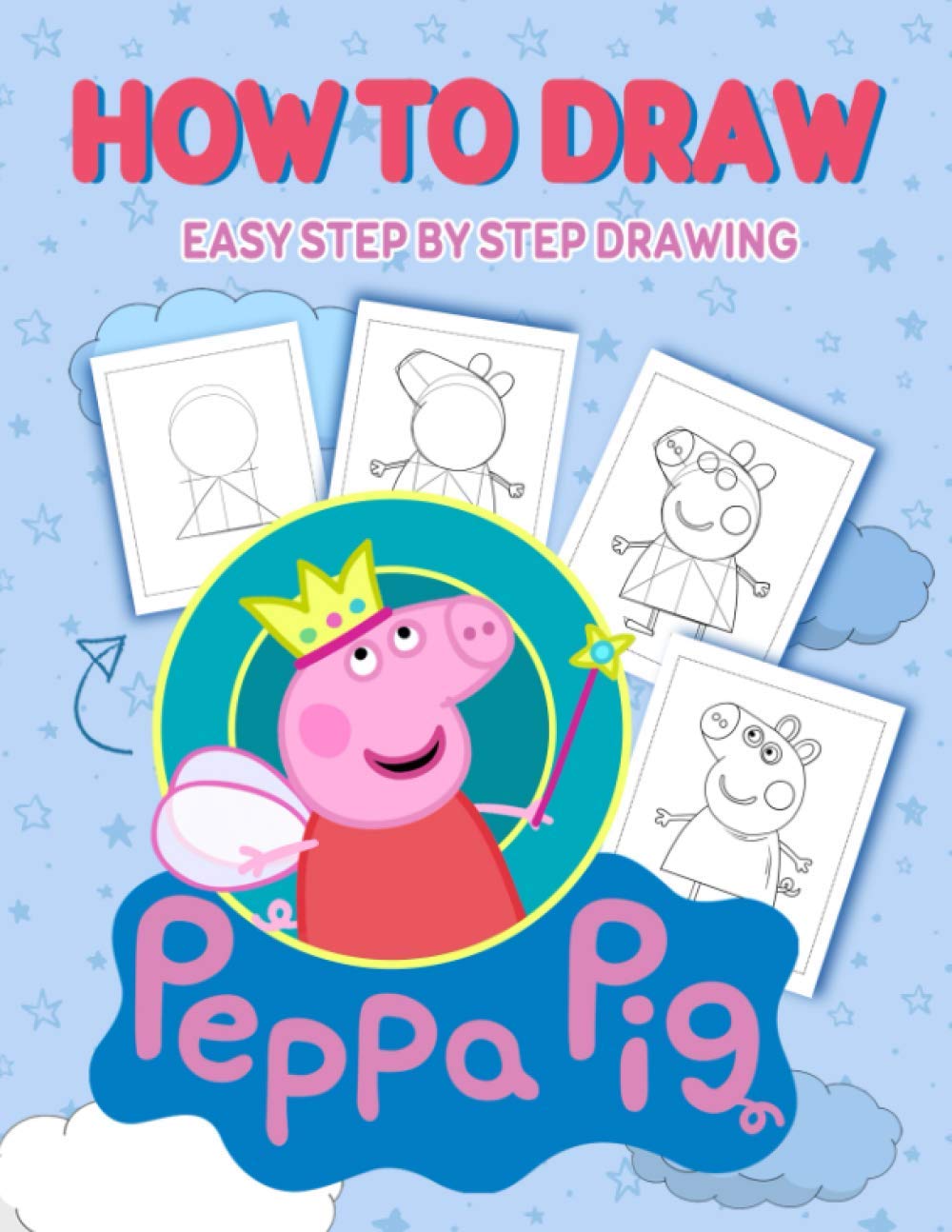 How to Draw Peppa Pig: Step-by-Step Character And Figure Drawing Peppa ...