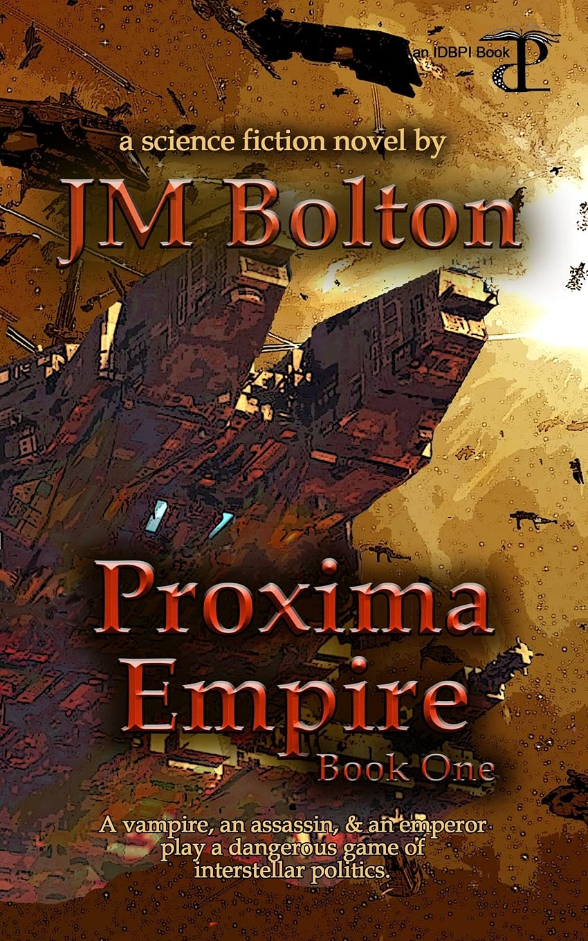 Proxima Empire - Book One by JM Bolton | Goodreads