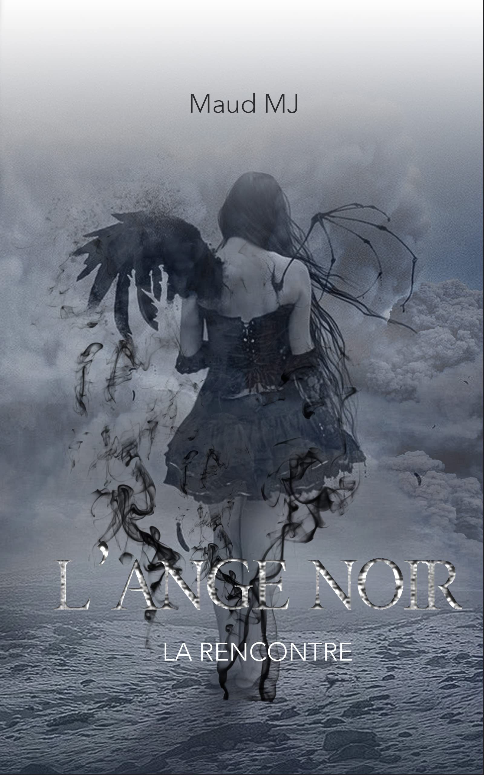 L Ange Noir: La rencontre (L'Ange Noir t. 1) by Maud MJ | Goodreads