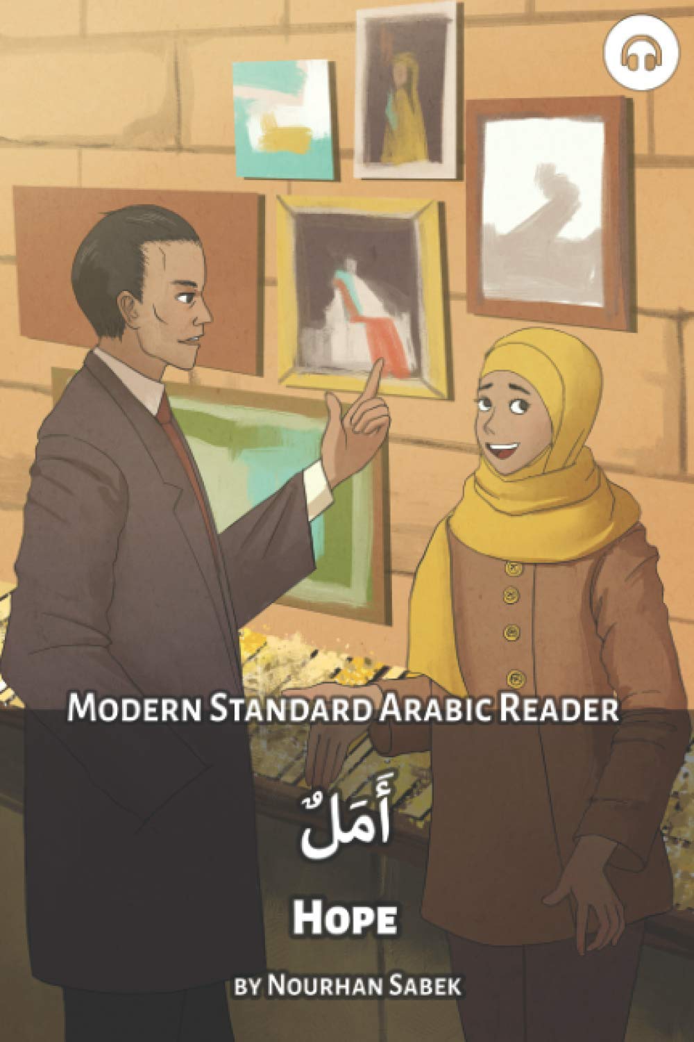 Hope: Modern Standard Arabic Reader by Nourhan Sabek | Goodreads