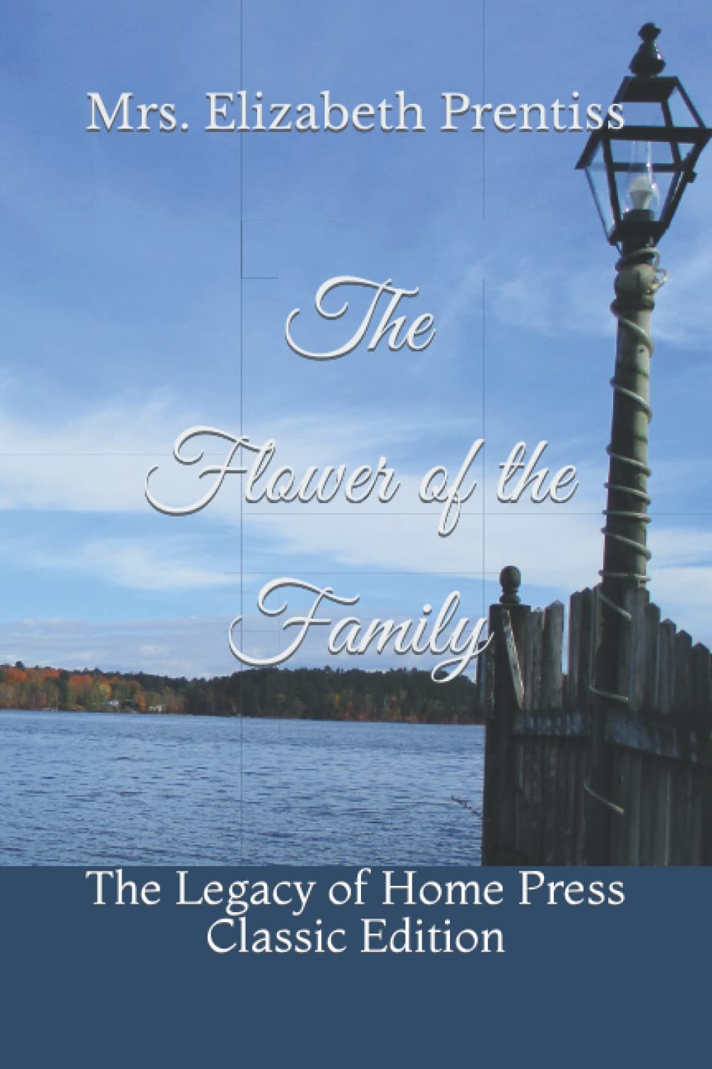 The Flower of the Family: The Legacy of Home Press Classic Edition by ...