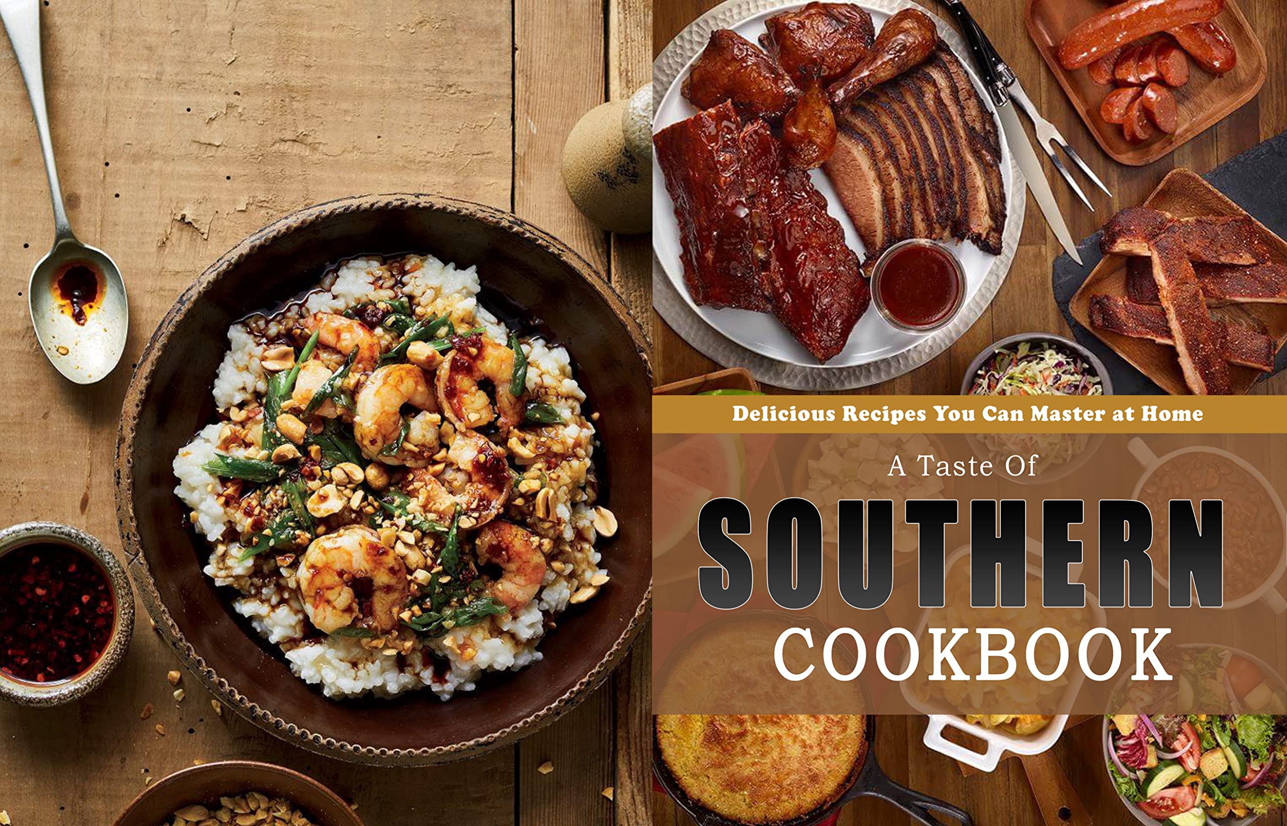A Taste Of Southern Cookbook: Delicious Recipes You Can Master at Home ...