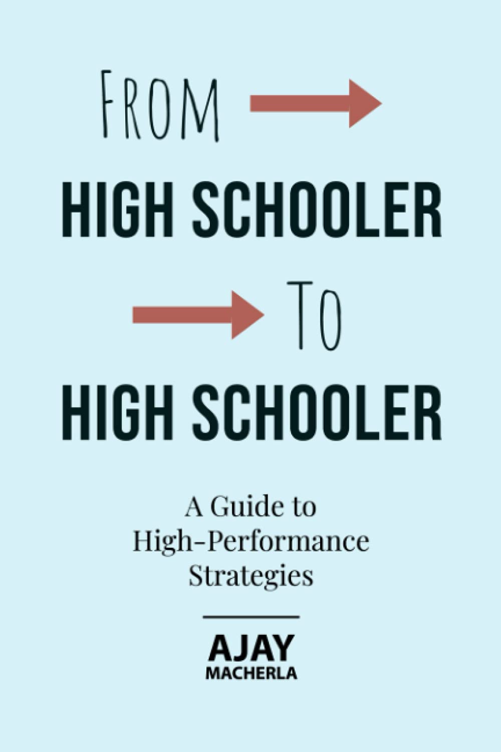 From High Schooler to High Schooler: A Guide to High-Performance ...