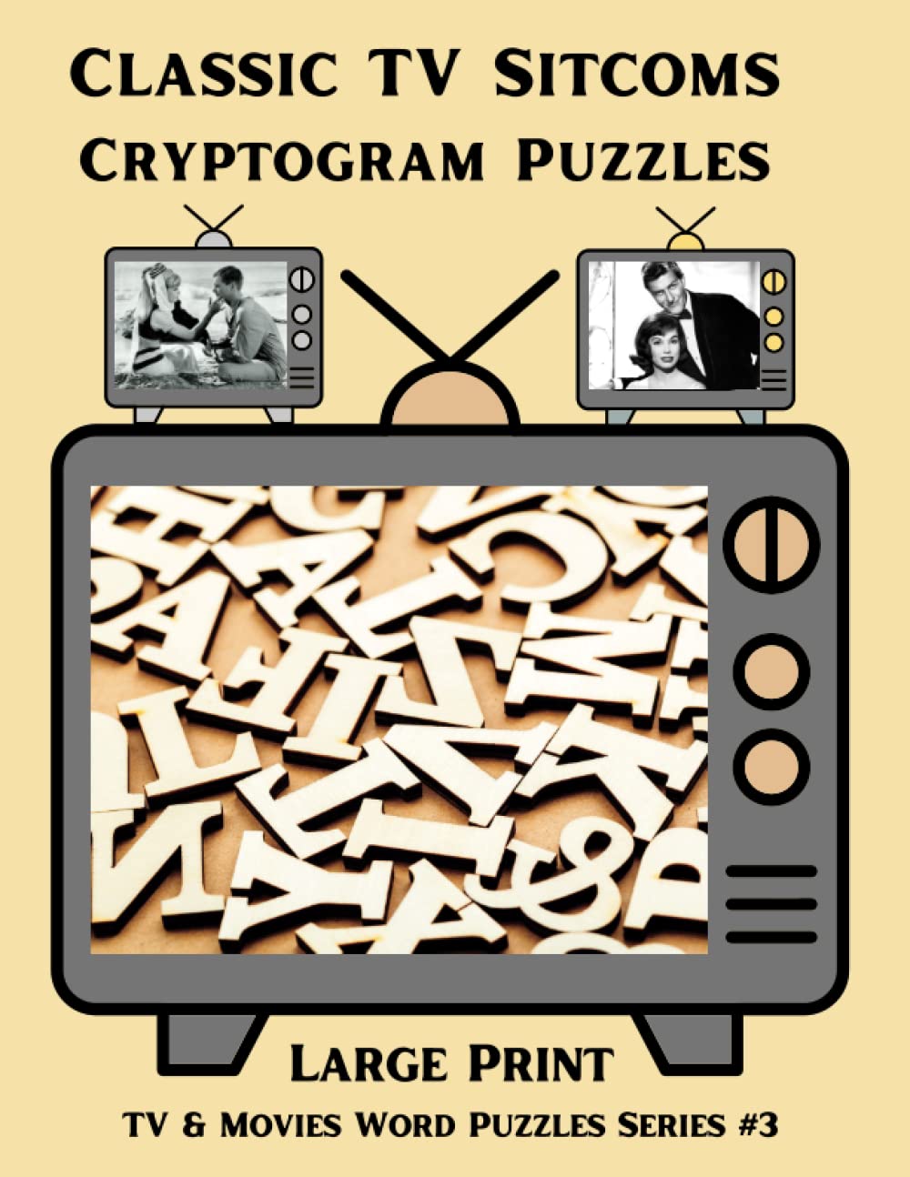Classic TV Sitcoms Cryptogram Puzzles: 60 Large Print Cryptogram ...