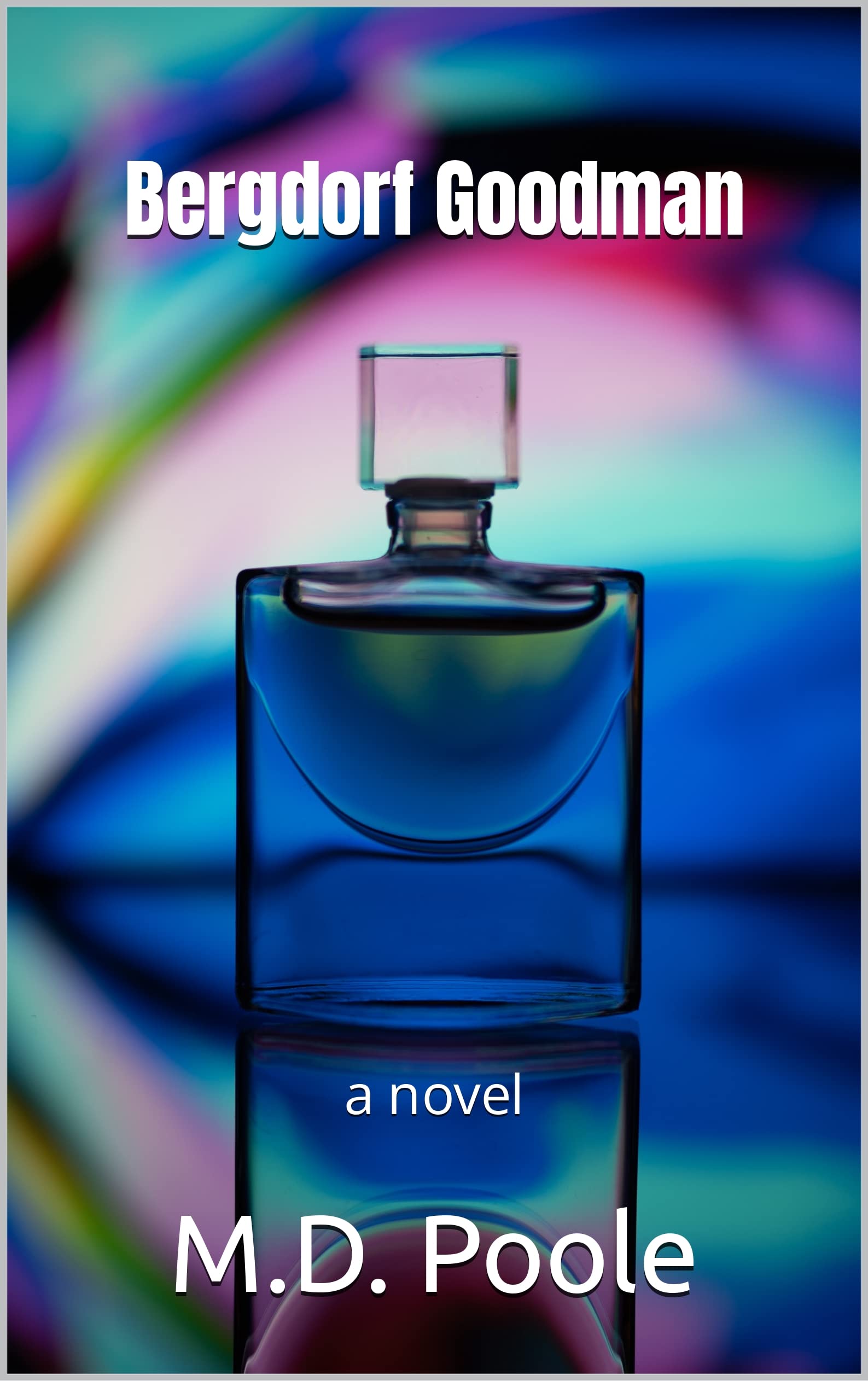 Bergdorf Goodman by M.D. Poole | Goodreads