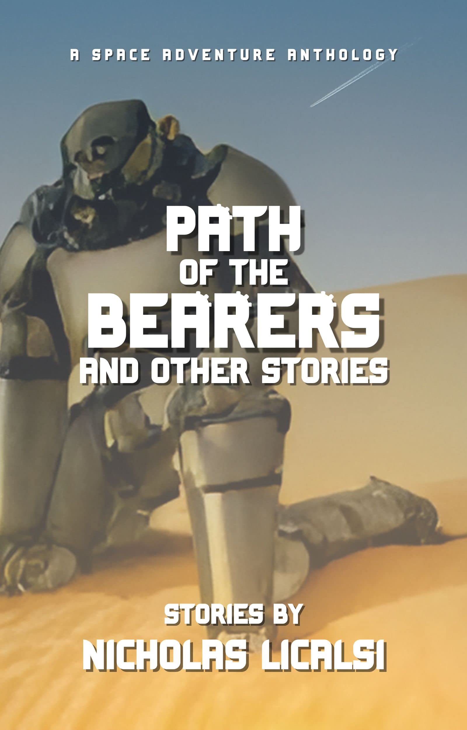 Path of the Bearers and Other Stories: A Space Adventure Anthology by ...