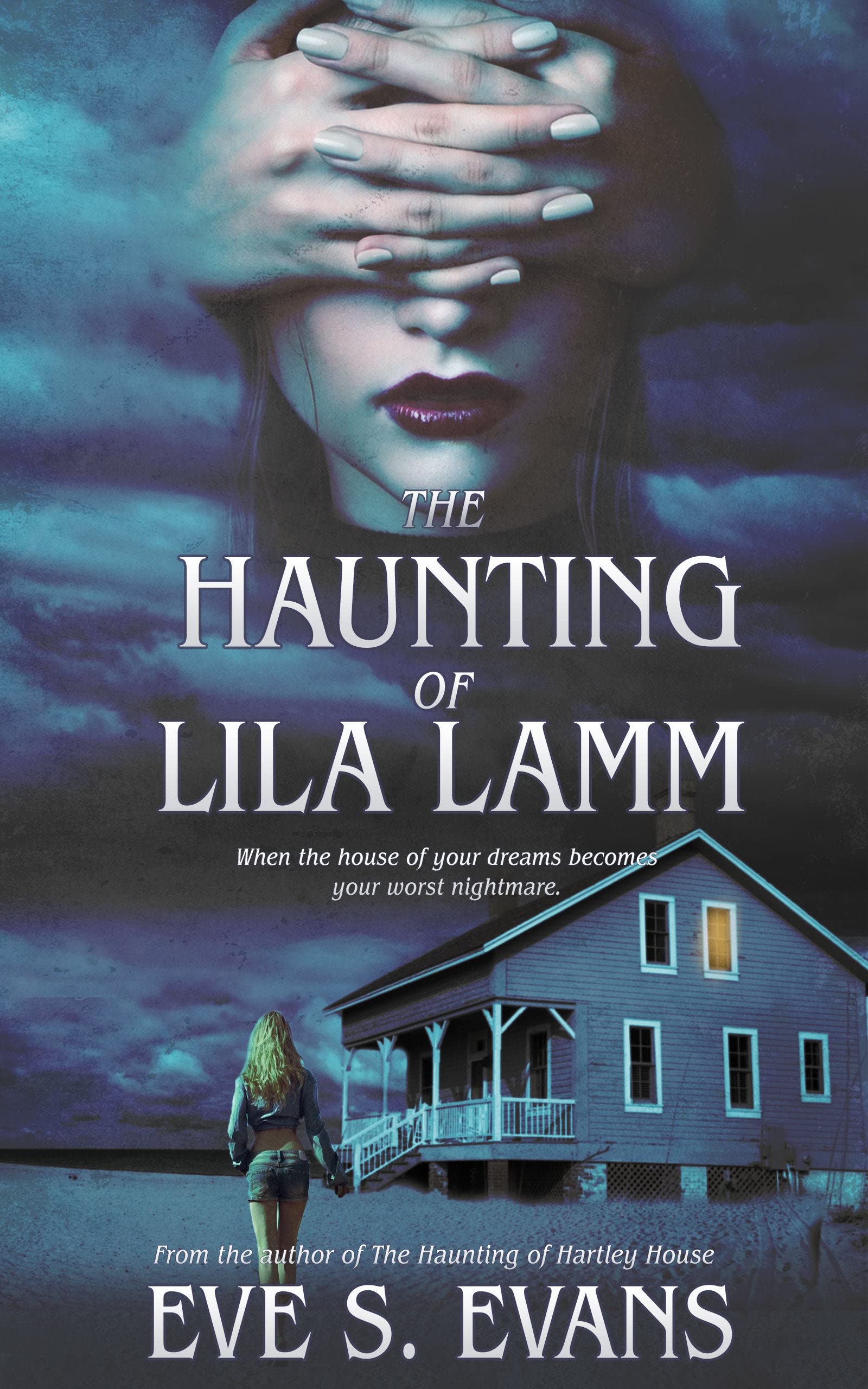 The Haunting of Lila Lamm: A Paranormal Psychological Thriller by Eve S ...