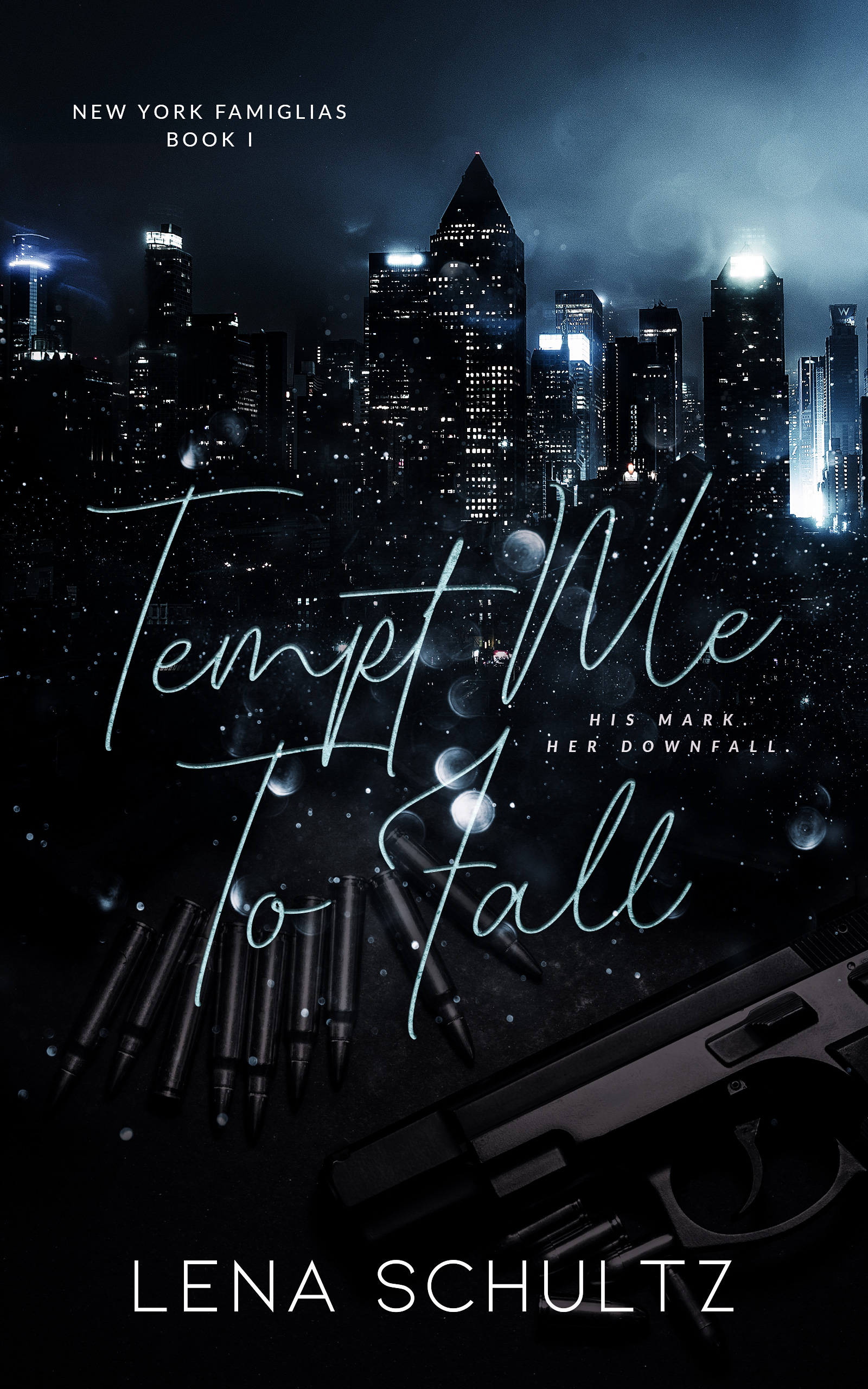 Tempt Me to Fall (New York Famiglias Book 1) by Lena Schultz | Goodreads