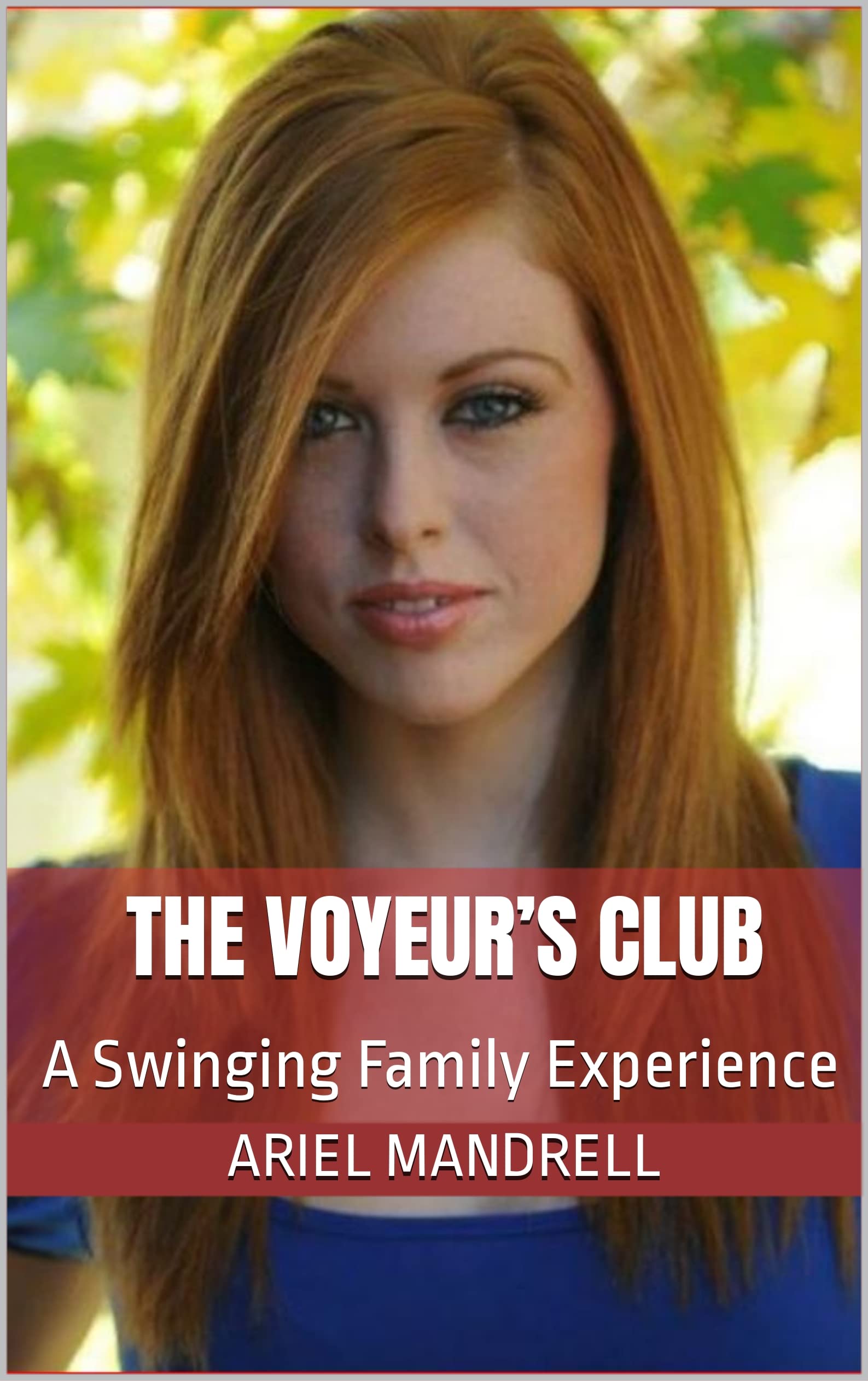 The Voyeur’s Club: A Swinging Family Experience by Ariel Mandrell | Goodreads