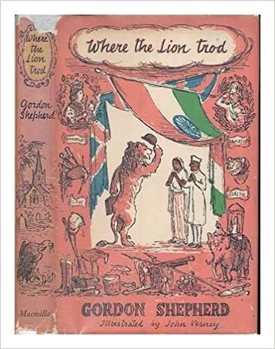 Where The Lion Trod by Gordon Shepherd MD | Goodreads
