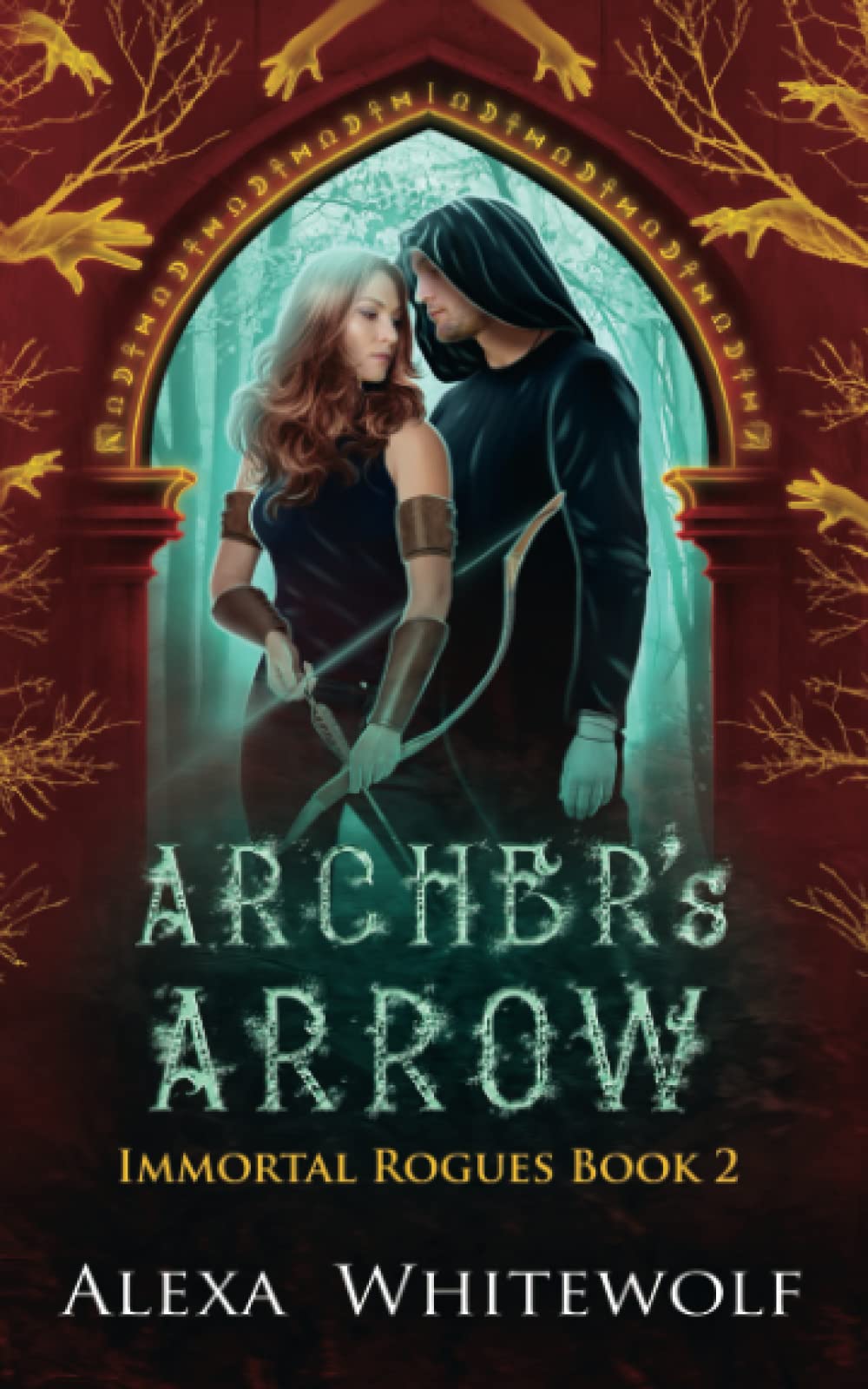 Archer's Arrow (Immortal Rogues) by Alexa Whitewolf | Goodreads