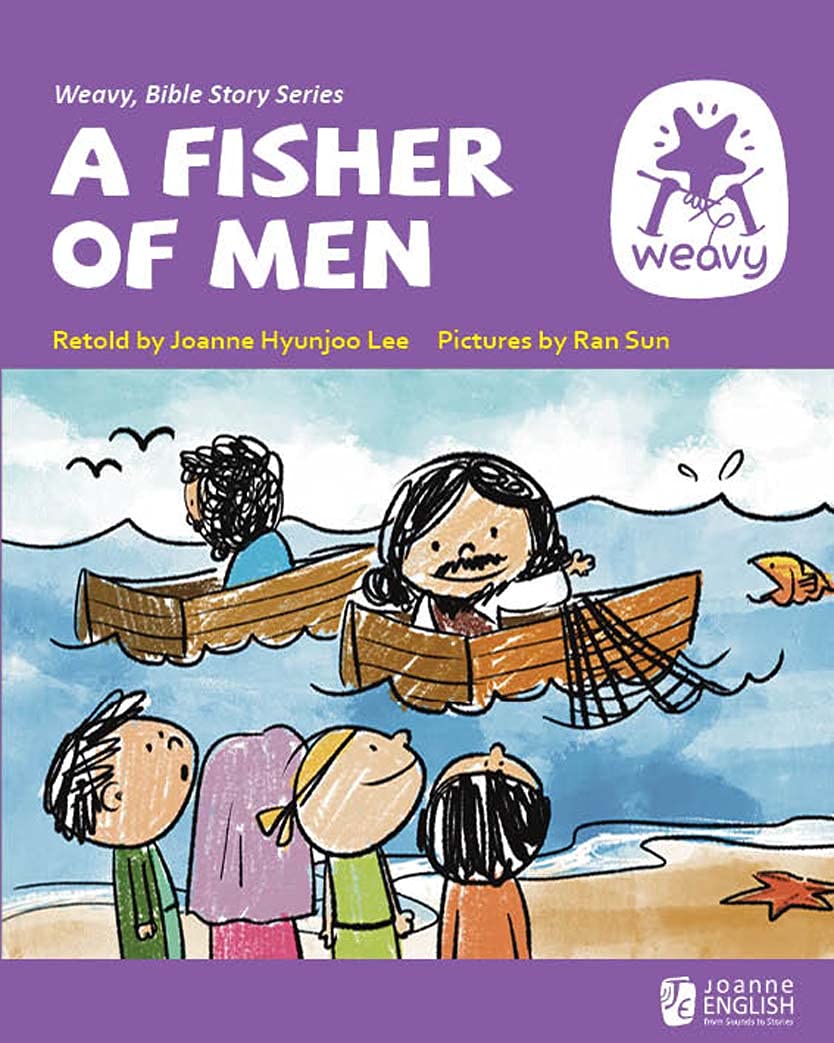 A Fisher of Men (Weavy Bible Readers) by Joanne Hyunjoo Lee | Goodreads