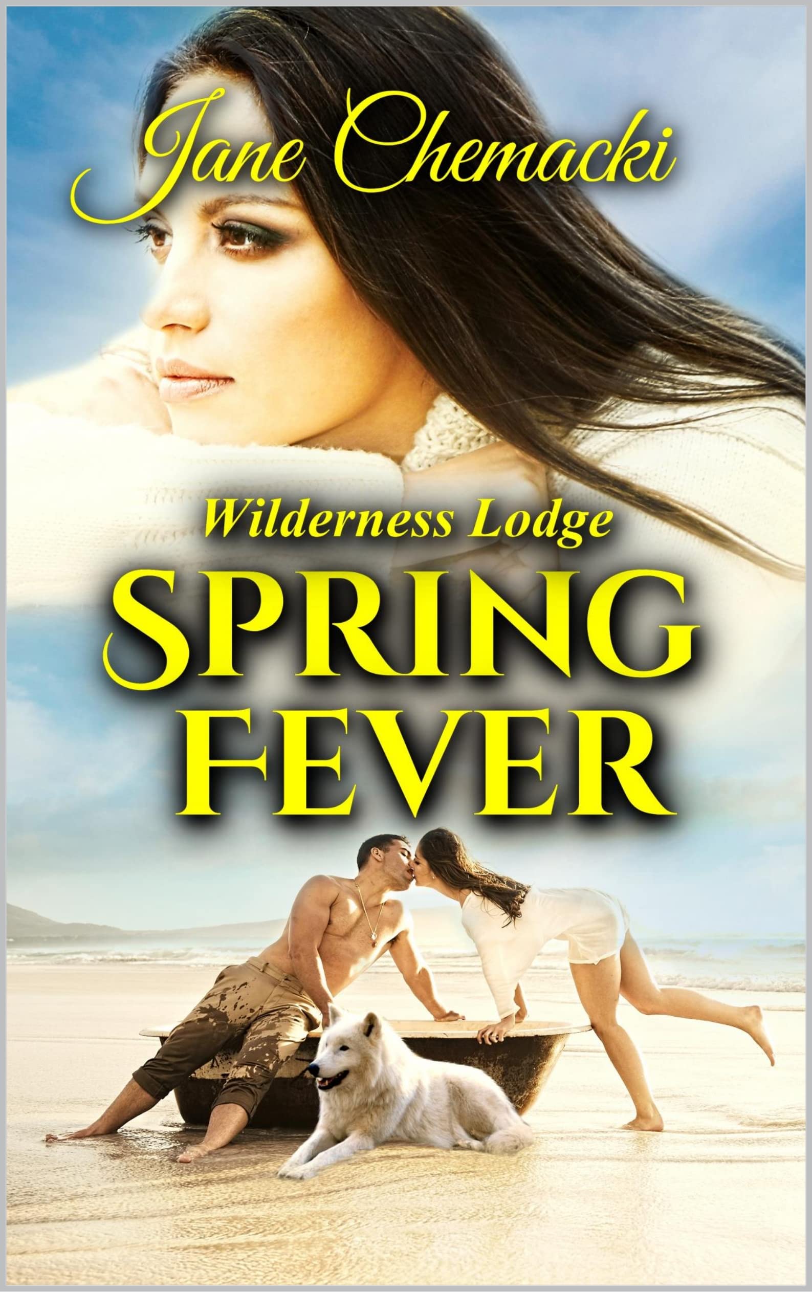 Wilderness Lodge: SPRING FEVER: book 4 by Jane Chemacki | Goodreads