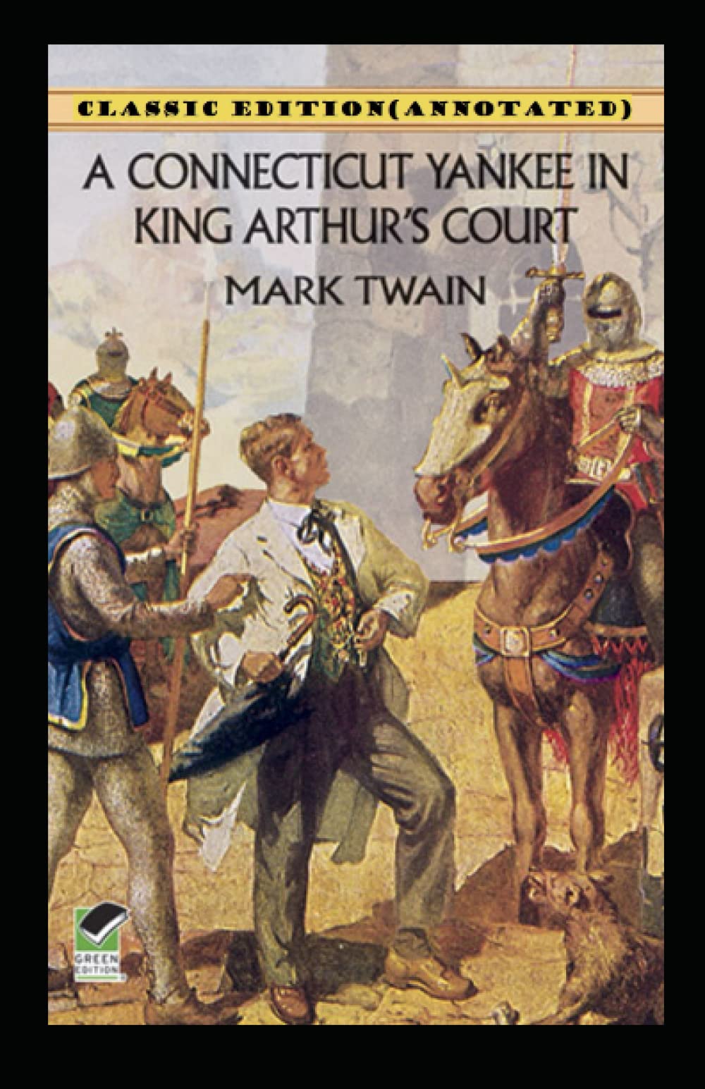 A Connecticut Yankee in King Arthur's Court-Classic Edition by Mark ...