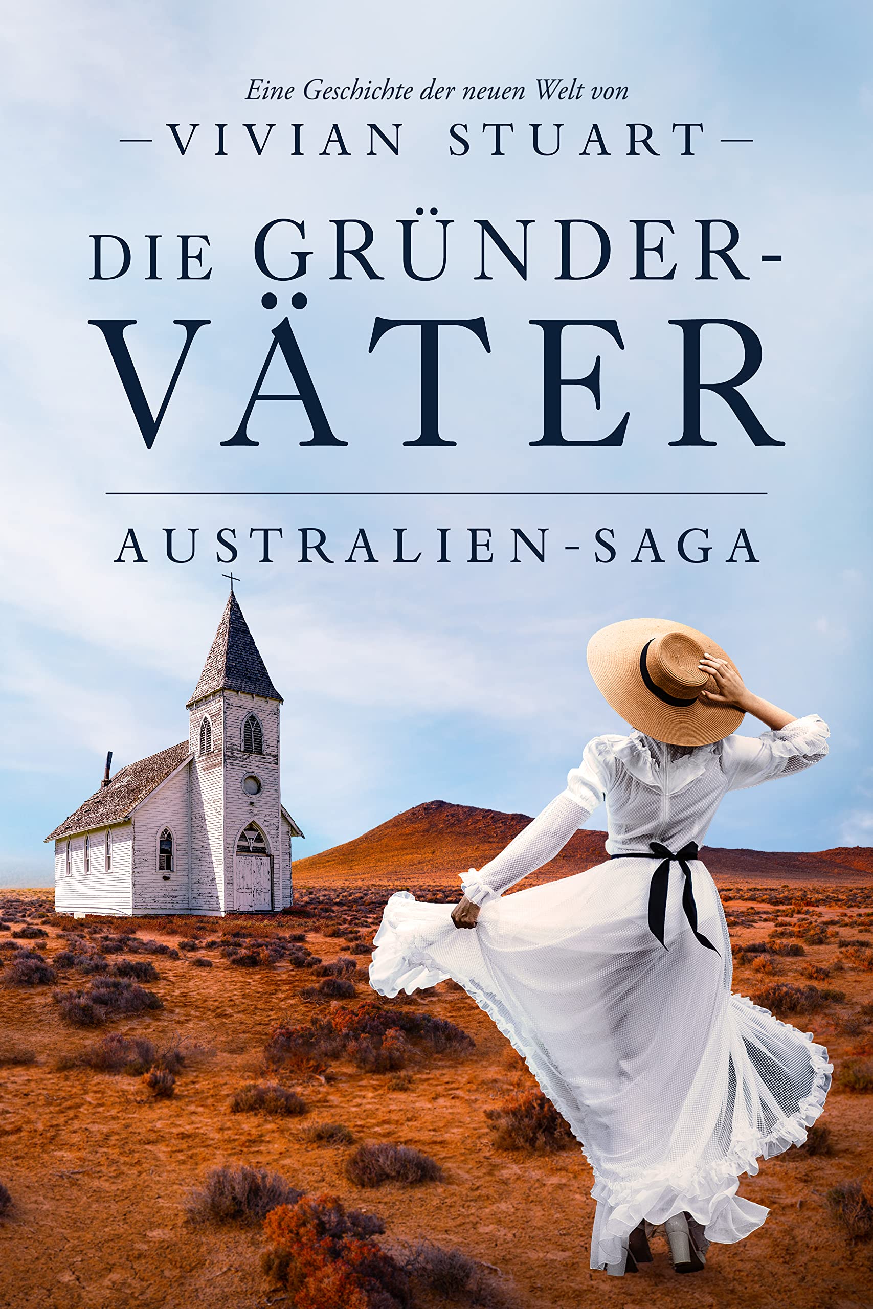 Die Gründerväter (Australien-Saga 9) by Vivian Stuart | Goodreads