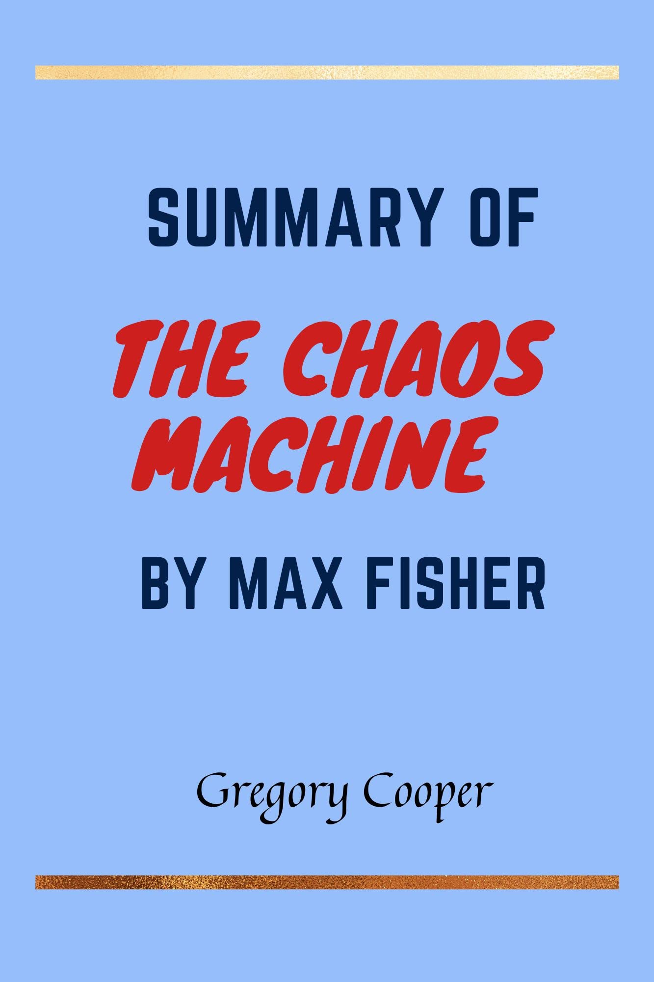 SUMMARY OF THE CHAOS MACHINE : A Summary of the Chaos Machine by ...