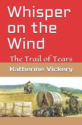 Whisper on the Wind: The Trail of Tears by Katherine Vickery | Goodreads