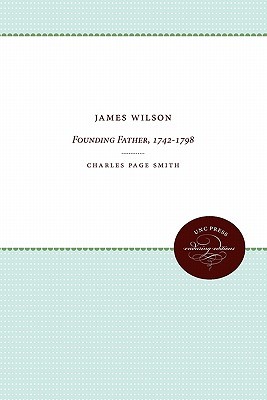 James Wilson, Founding Father, 1742-98 by Page Smith | Goodreads