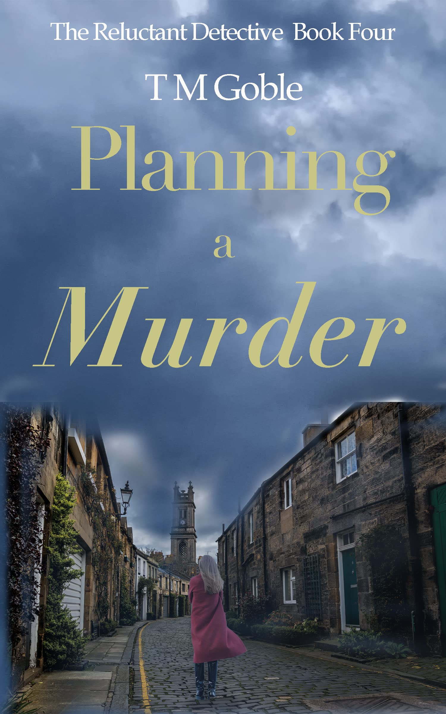 Planning a Murder (The Reluctant Detective Book 4) by T M Goble | Goodreads
