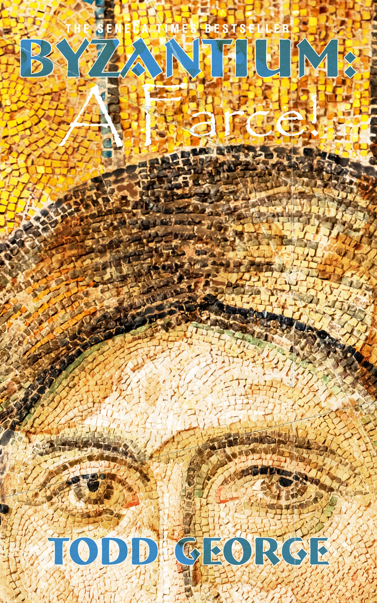 Byzantium: A Farce! by Todd George | Goodreads