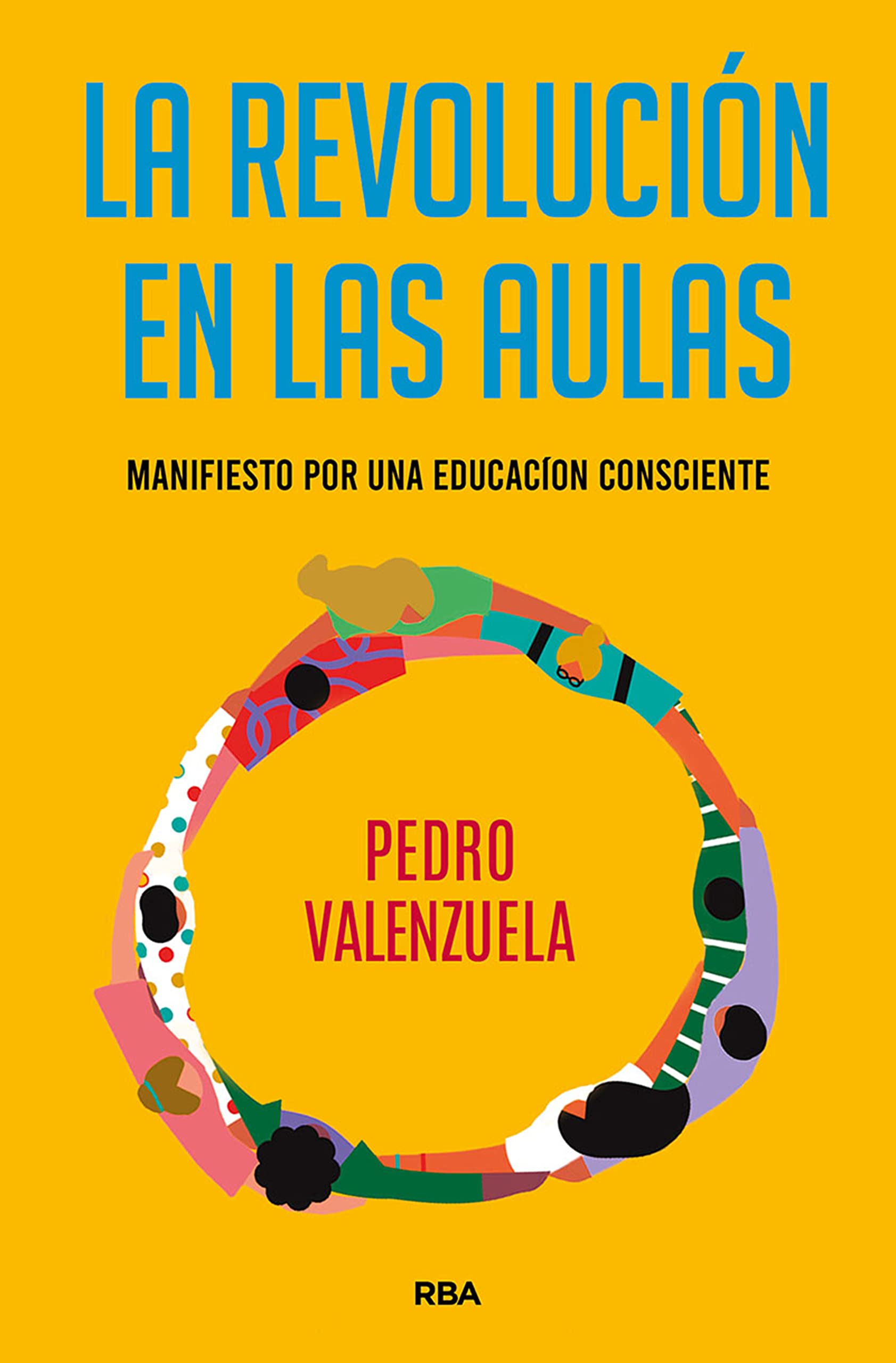 La revolución en las aulas: Manifiesto por una educación consciente by ...