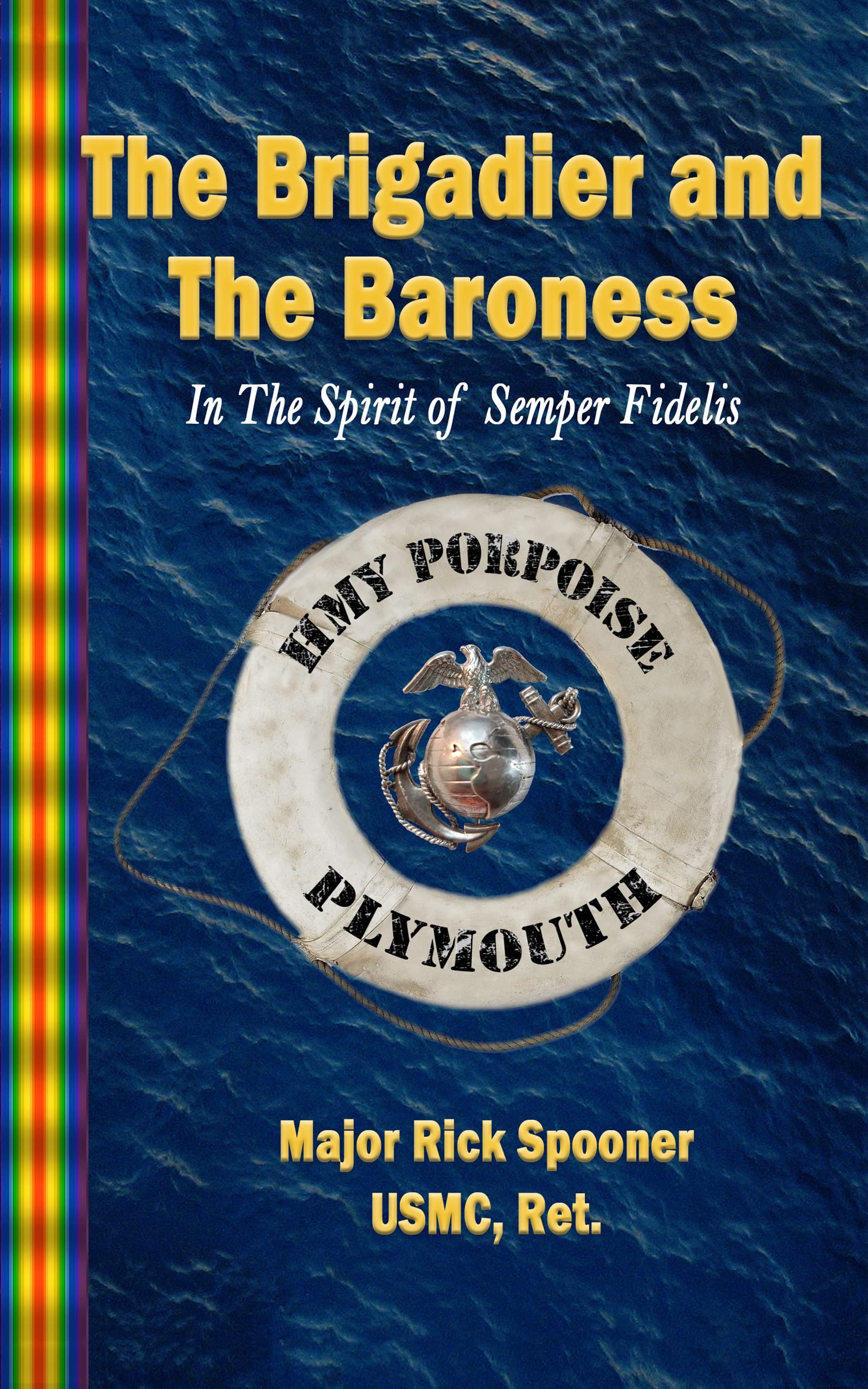 The Brigadier and the Baroness: In The Spirit Of Semper Fidelis by Rick ...