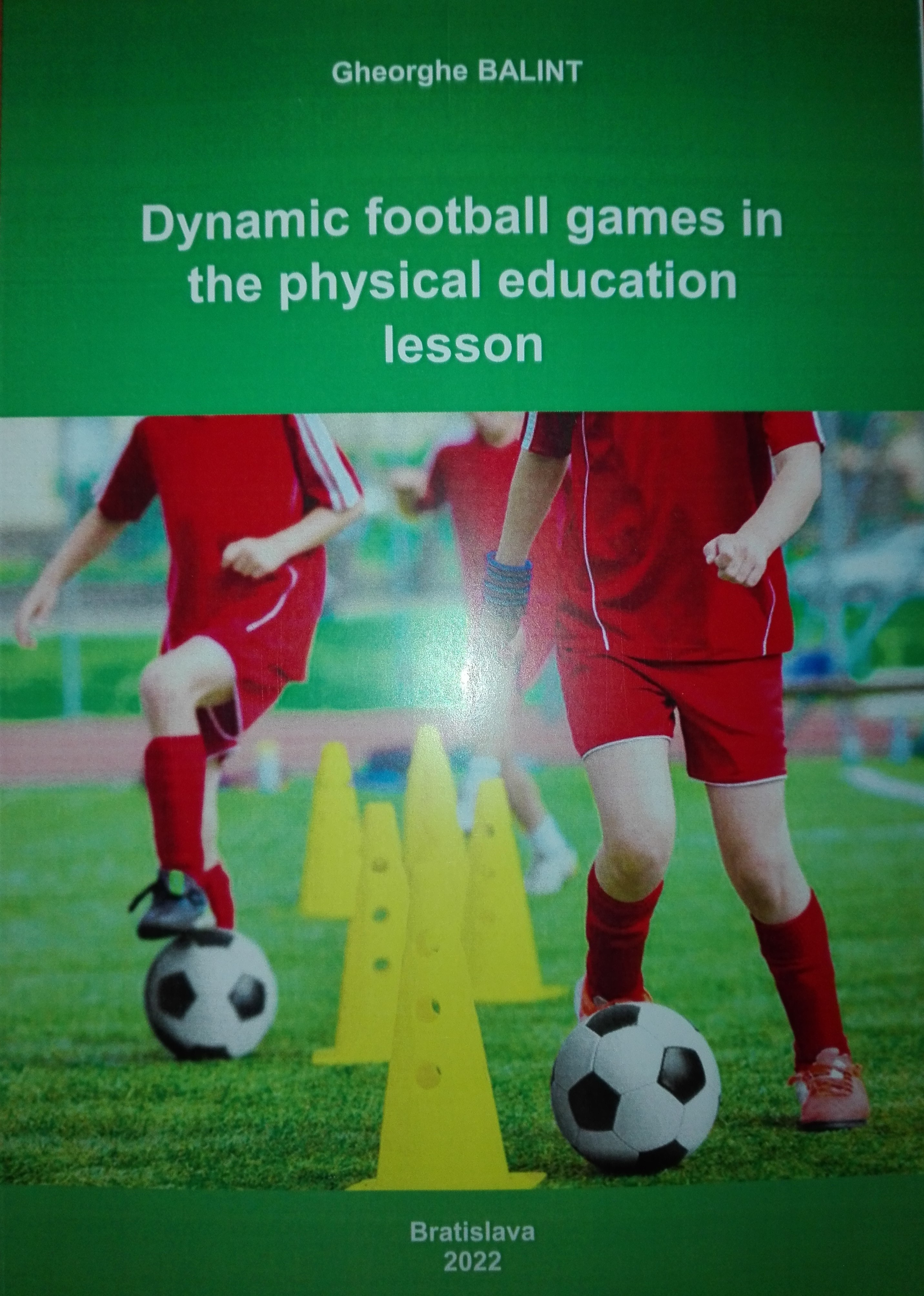 Dynamic football games in the physical education lesson by Gheorghe ...