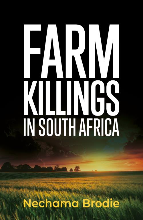 Farm Killings in South Africa by Nechama Brodie | Goodreads