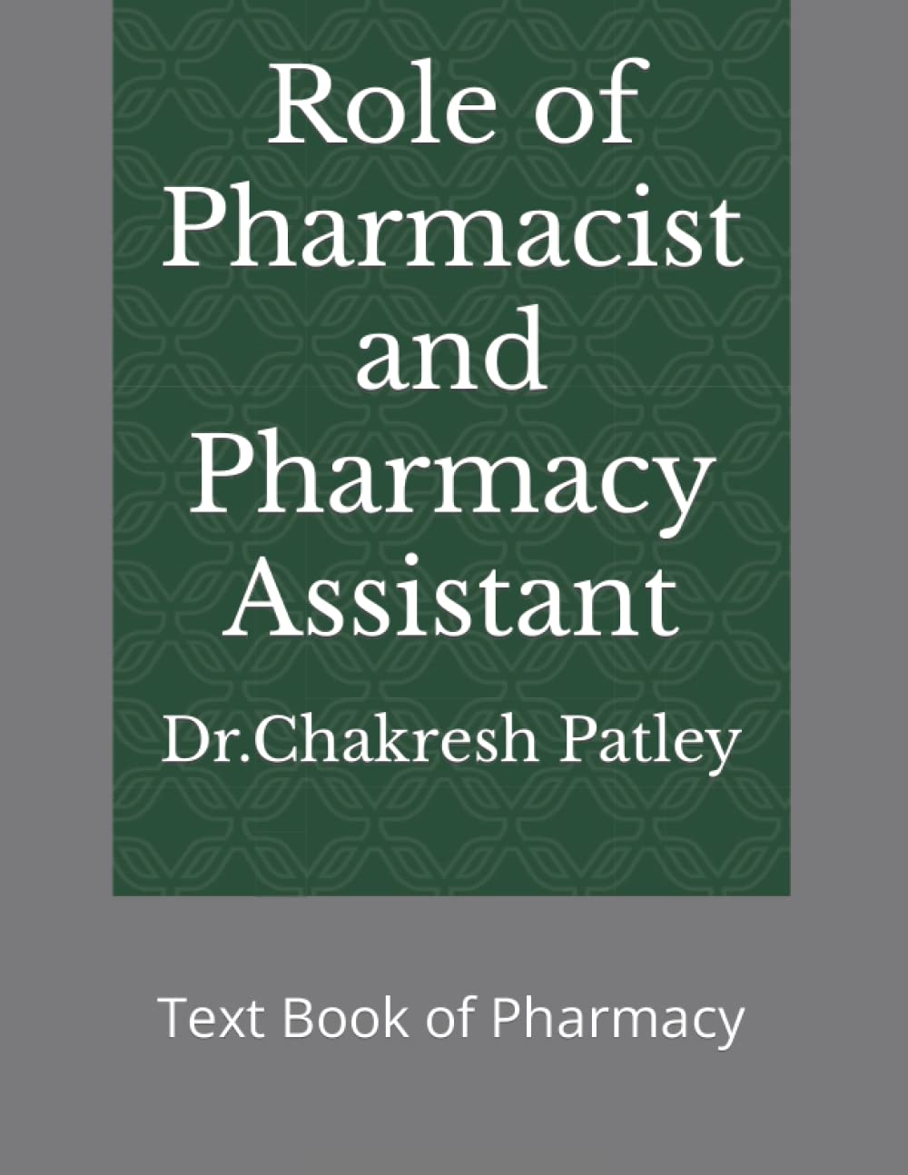 Role of Pharmacist and Pharmacy Assistant: Text Book of Pharmacy by Dr ...