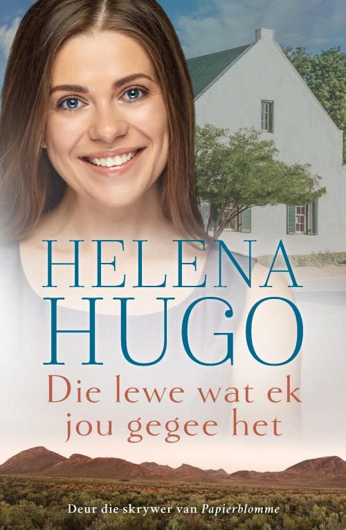 Die lewe wat ek jou gegee het by Helena Hugo | Goodreads