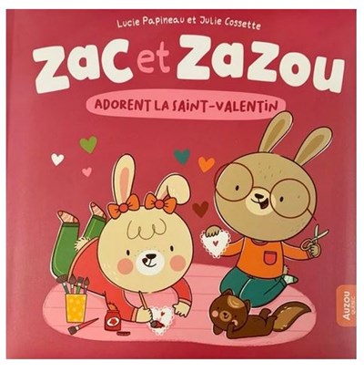 Zac et Zazou adorent la Saint-Valentin by Lucie Papineau | Goodreads
