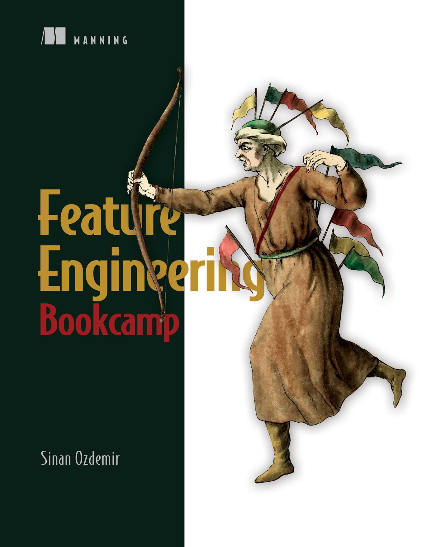 Feature Engineering Bookcamp by Sinan Özdemir | Goodreads