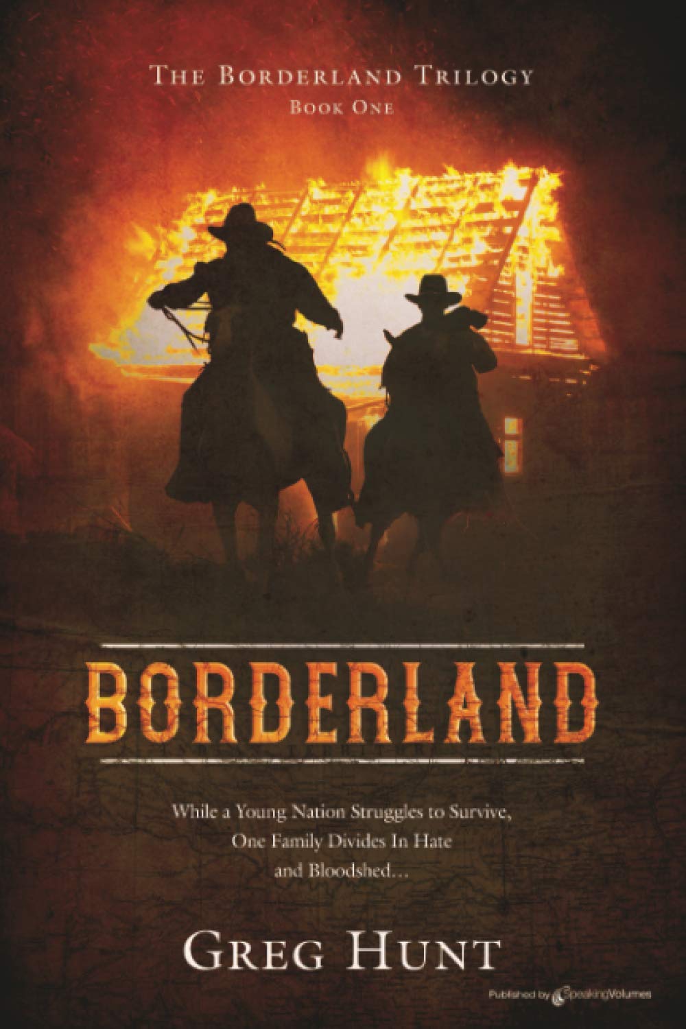 Borderland (The Borderland Trilogy) by Greg Hunt | Goodreads